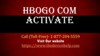 PPT - hbo go activate Help call Toll Free 1-877-204-5559 PowerPoint ...
