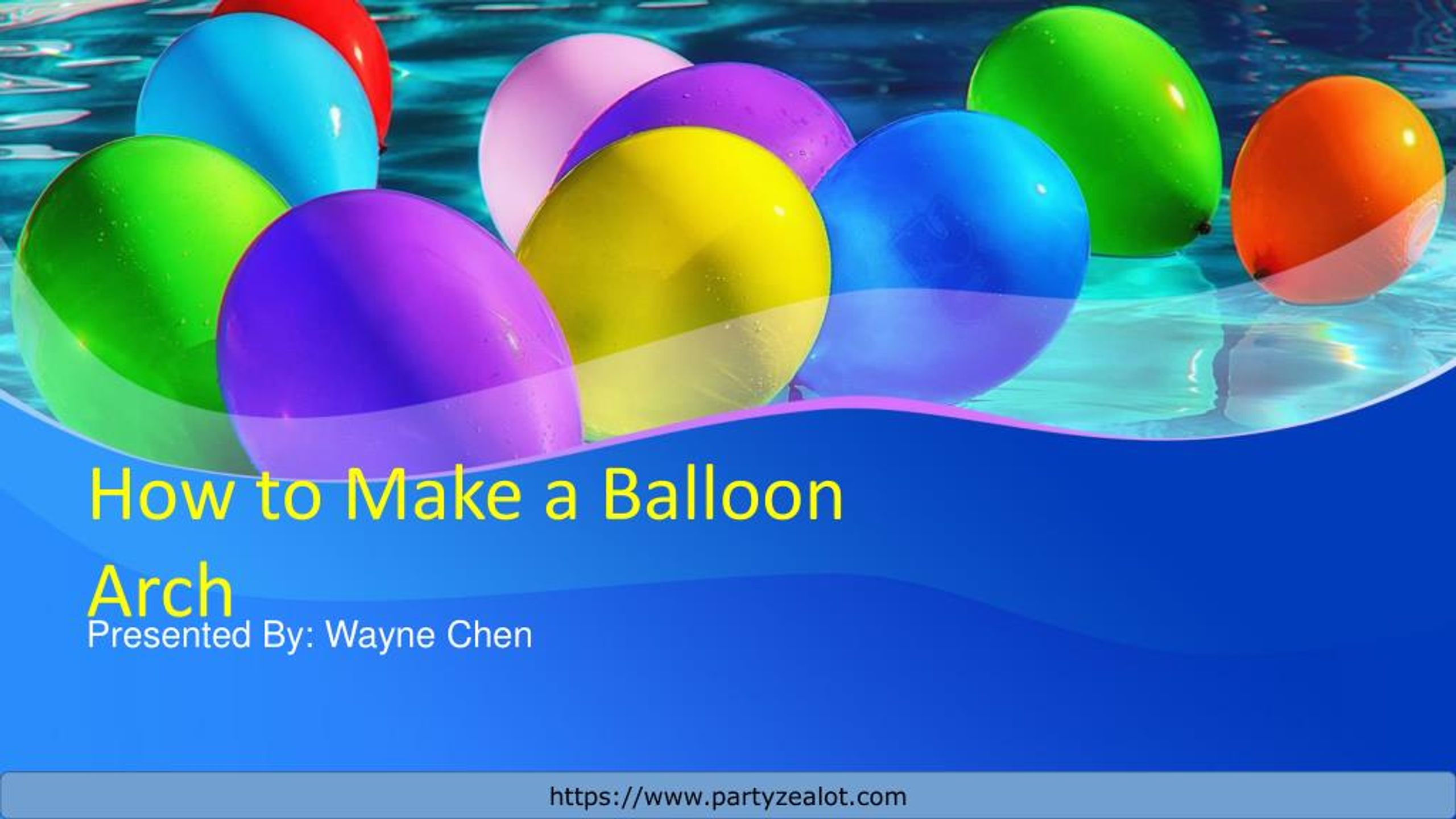 PPT - How to Make a Balloon Arch in 7 Easy Steps PowerPoint ...