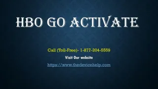PPT - hbogo com activate Help call Toll free 1-877-204-5559 PowerPoint ...