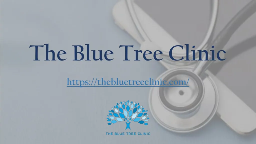 PPT - Private Therapy Clinic London | The Blue Tree Clinic PowerPoint ...