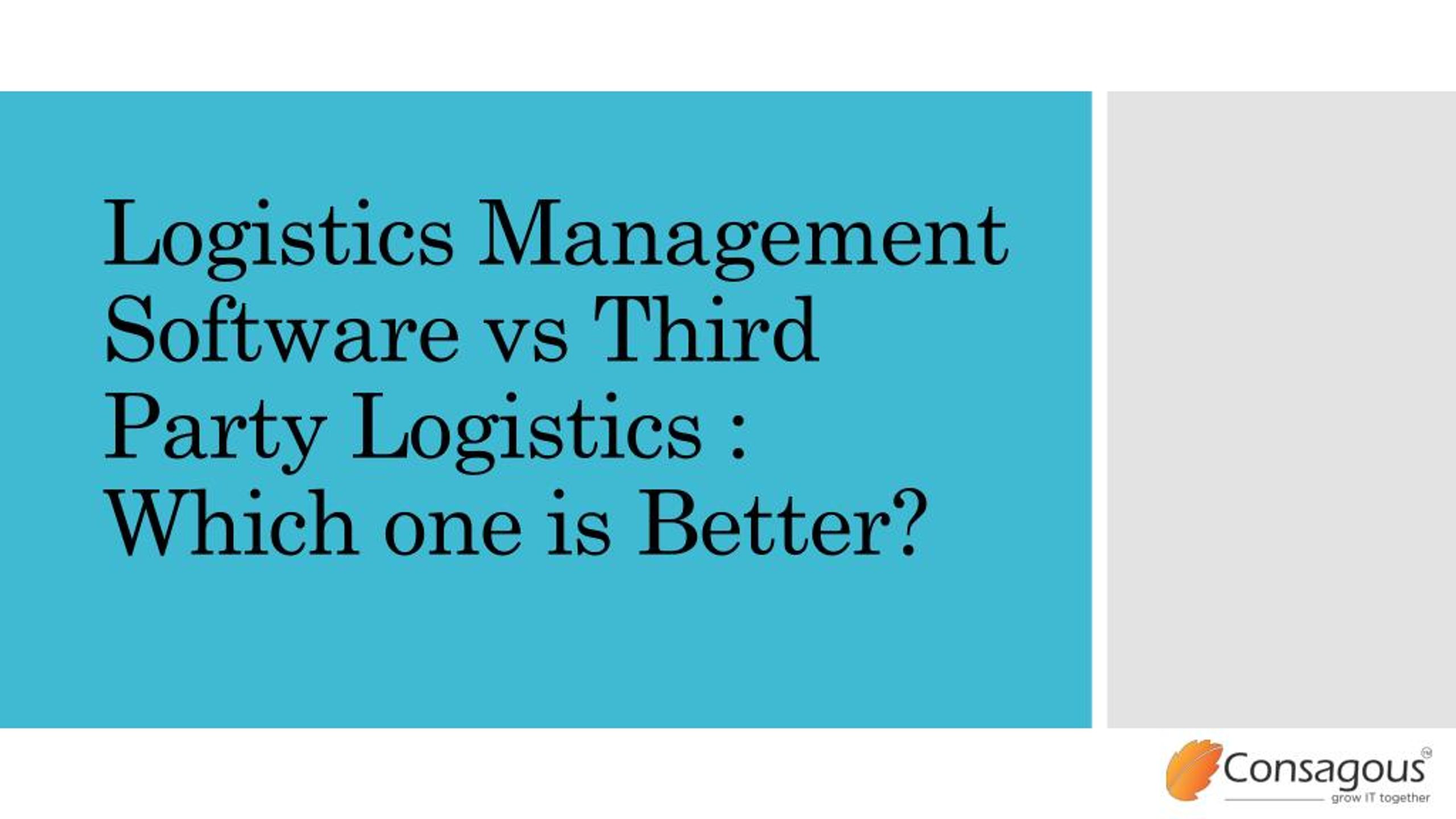 PPT - Logistics management software Vs Third Party Logistics: Which One ...