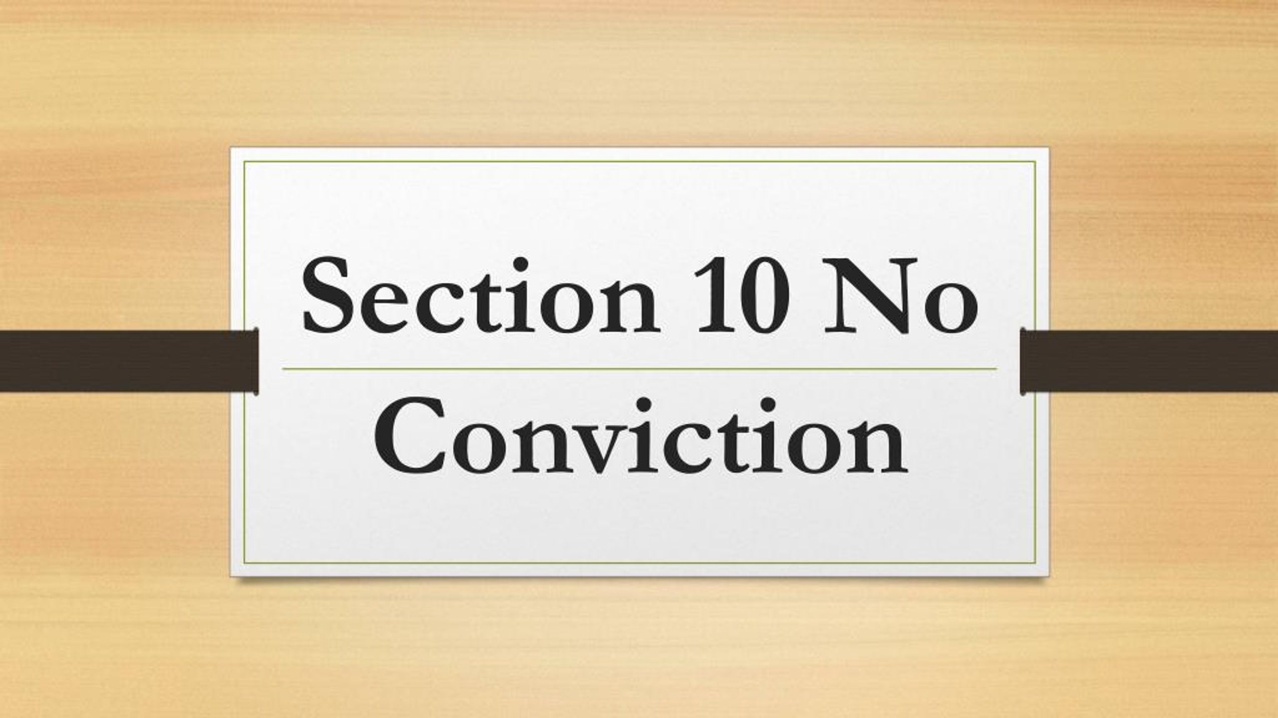 PPT - Section 10 No Conviction PowerPoint Presentation, free download ...