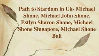 PPT - Favourite British Solo Artists-Michael Shone,Michael John Shone ...