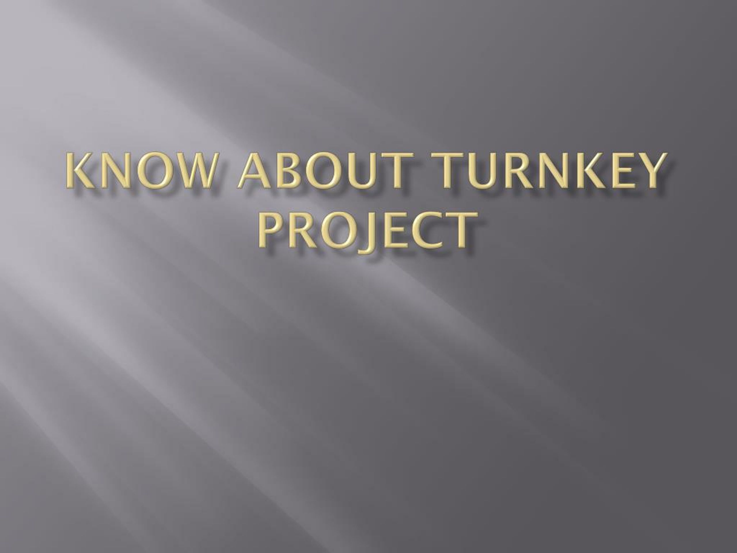 PPT - Know about turnkey project PowerPoint Presentation, free download ...