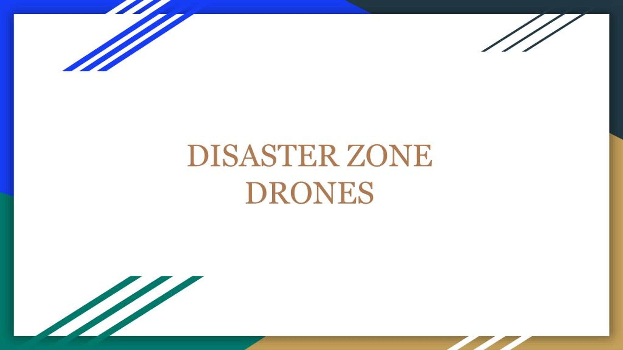 PPT - DISASTER ZONE DRONES PowerPoint Presentation, free download - ID ...