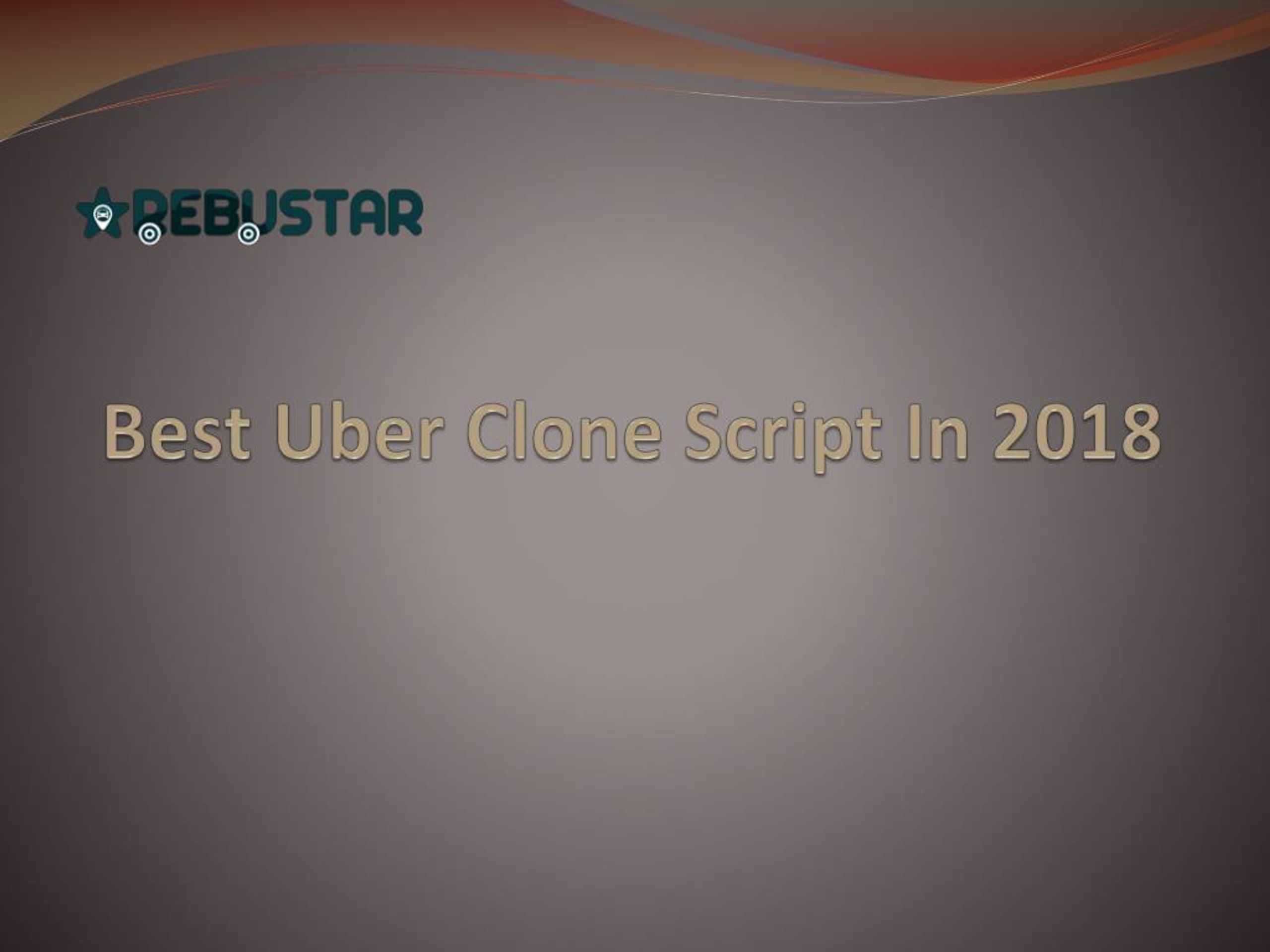 PPT - Best Uber Clone Script In 2018 PowerPoint Presentation, free download - ID:7879741