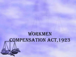 PPT - WORKMEN COMPENSATION ACT,1923 PowerPoint Presentation, free ...