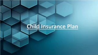 PPT - Best Child Plan in Insurance Policy PowerPoint Presentation, free ...