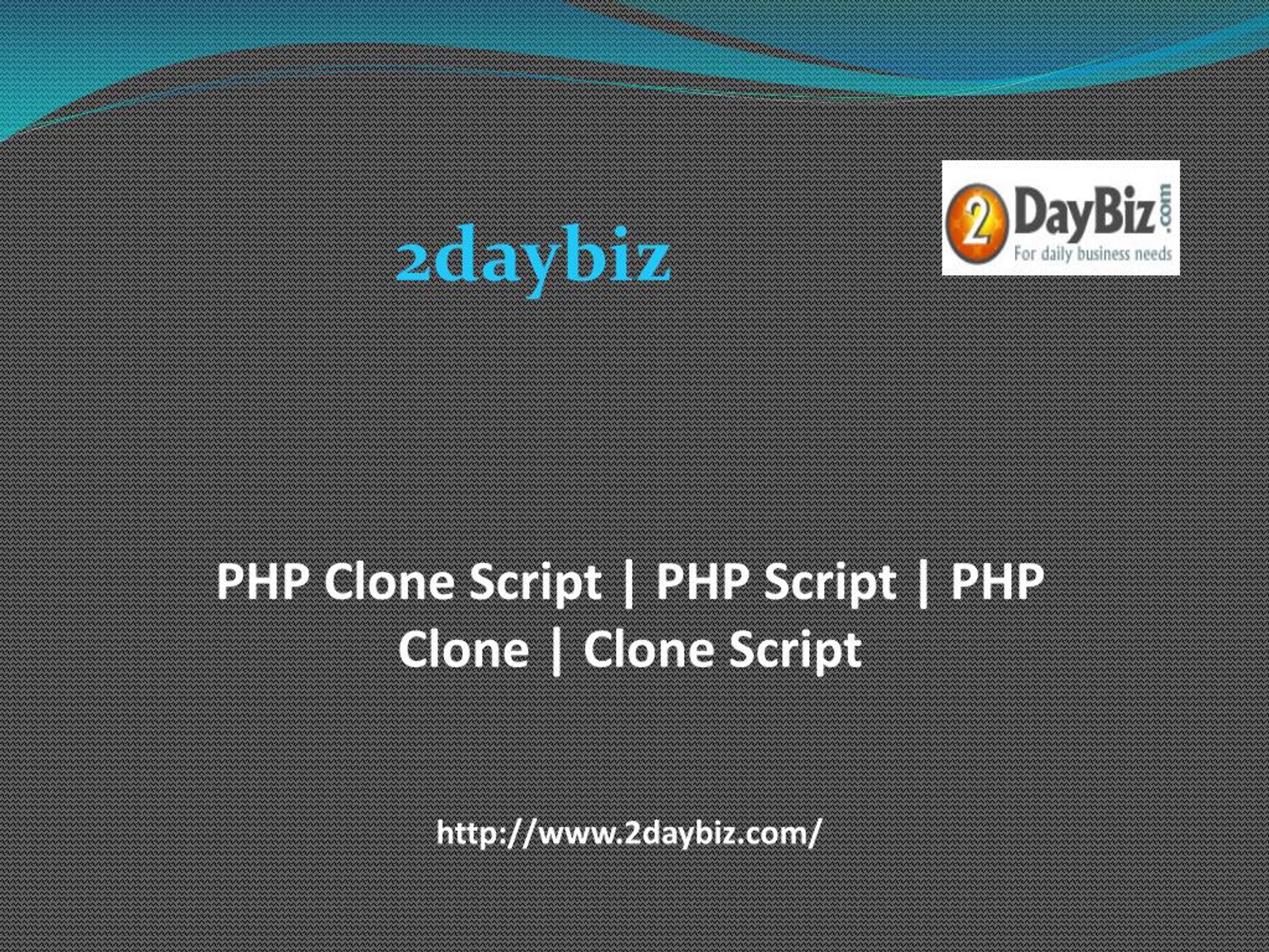 PPT - PHP Clone Script | PHP Script | PHP Clone | Clone Script PowerPoint Presentation - ID:7896610