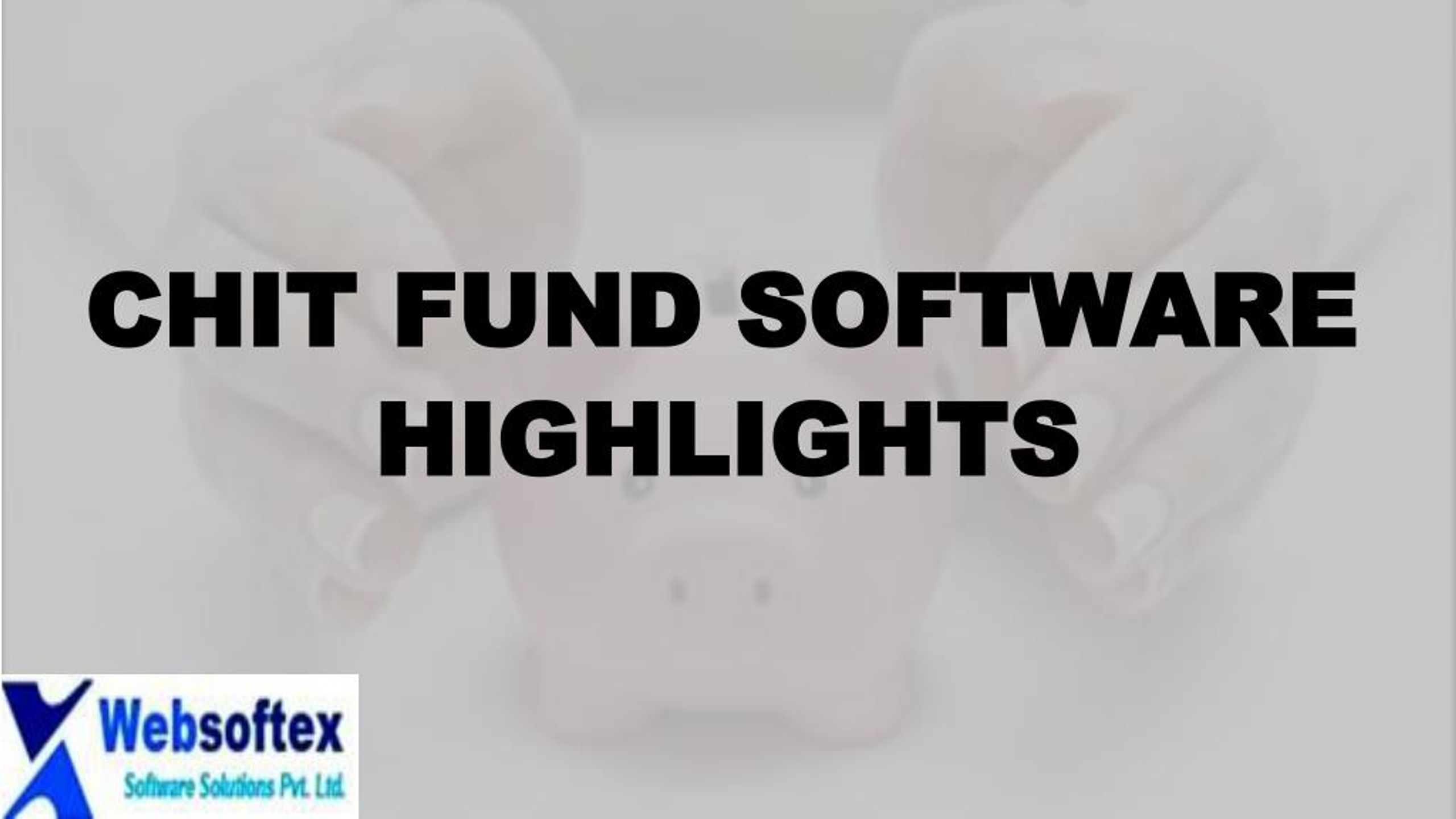PPT - Chit fund software highlights PowerPoint Presentation, free download - ID:7900881