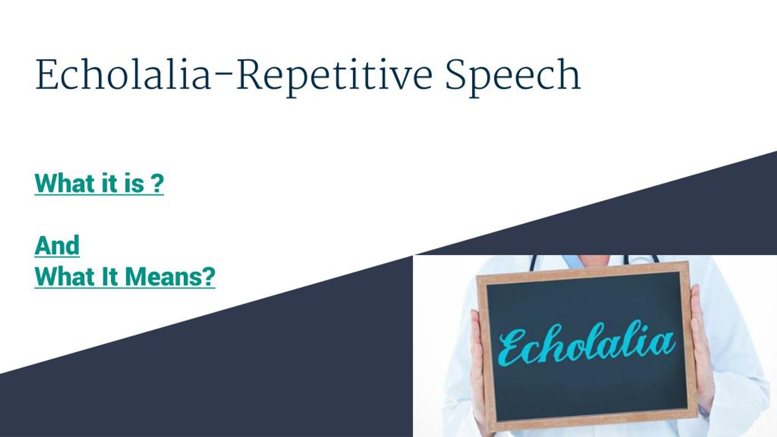 PPT - Echolalia â€“ Repetitive Speech (1) PowerPoint Presentation - ID ...