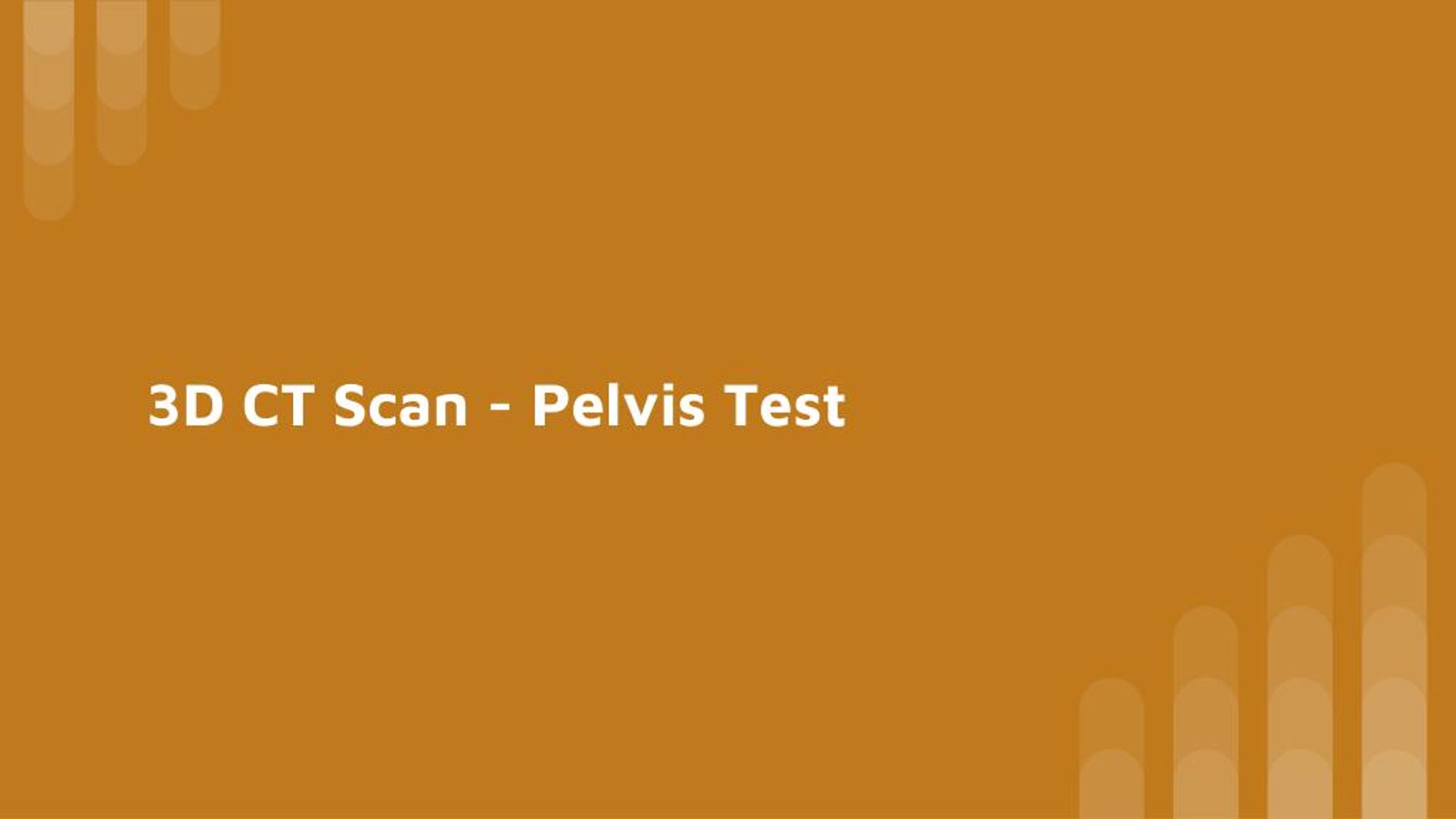 PPT - 3 d ct scan pelvis test PowerPoint Presentation, free download ...
