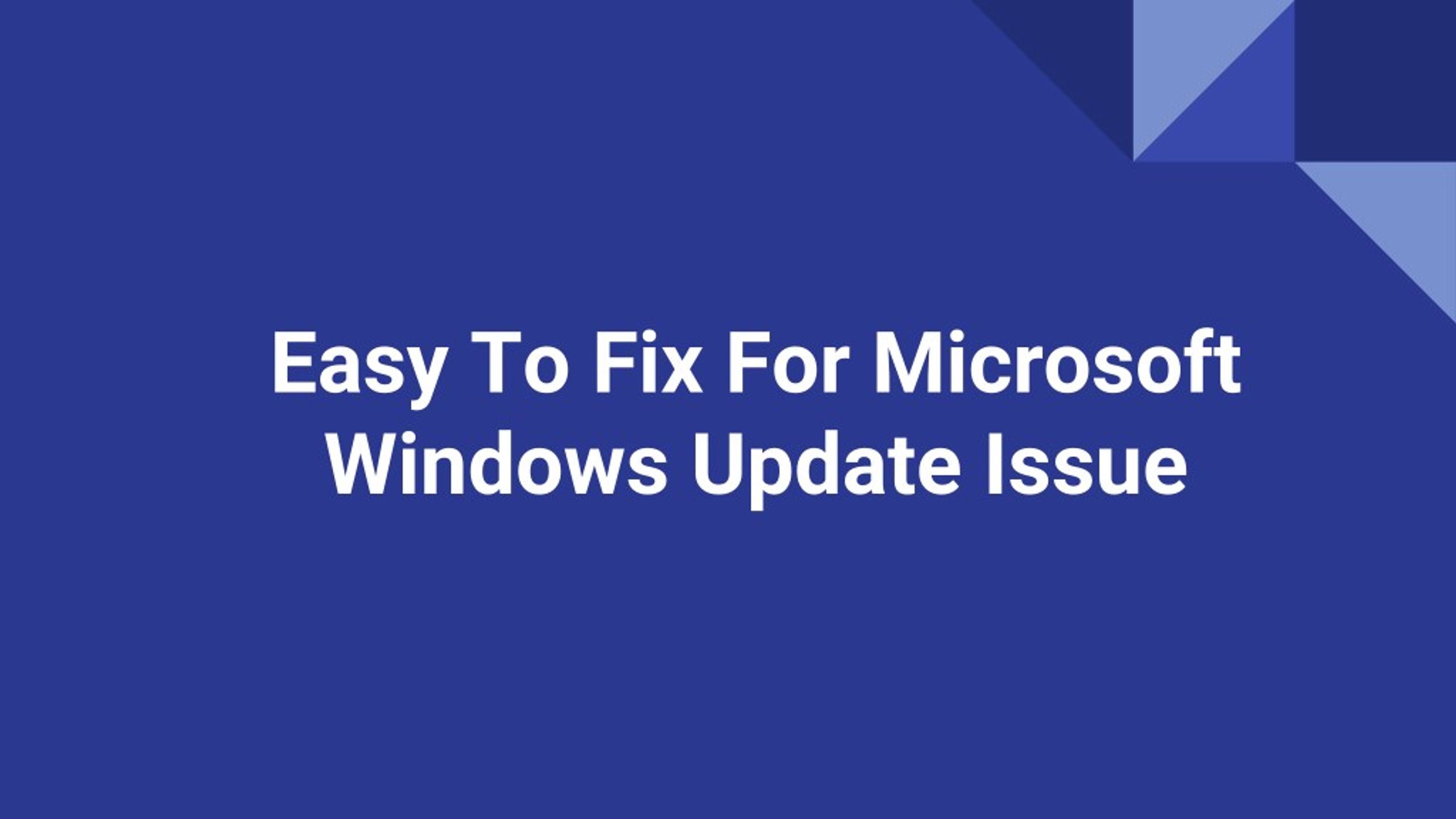 PPT - Easy To Fix For Microsoft Windows Update Issue PowerPoint ...