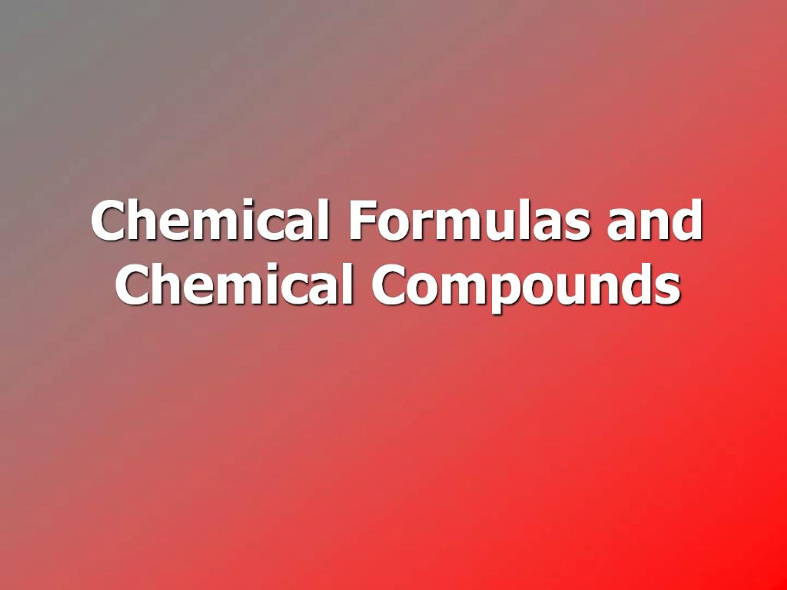PPT - Chemical Formulas and Chemical Compounds PowerPoint Presentation ...
