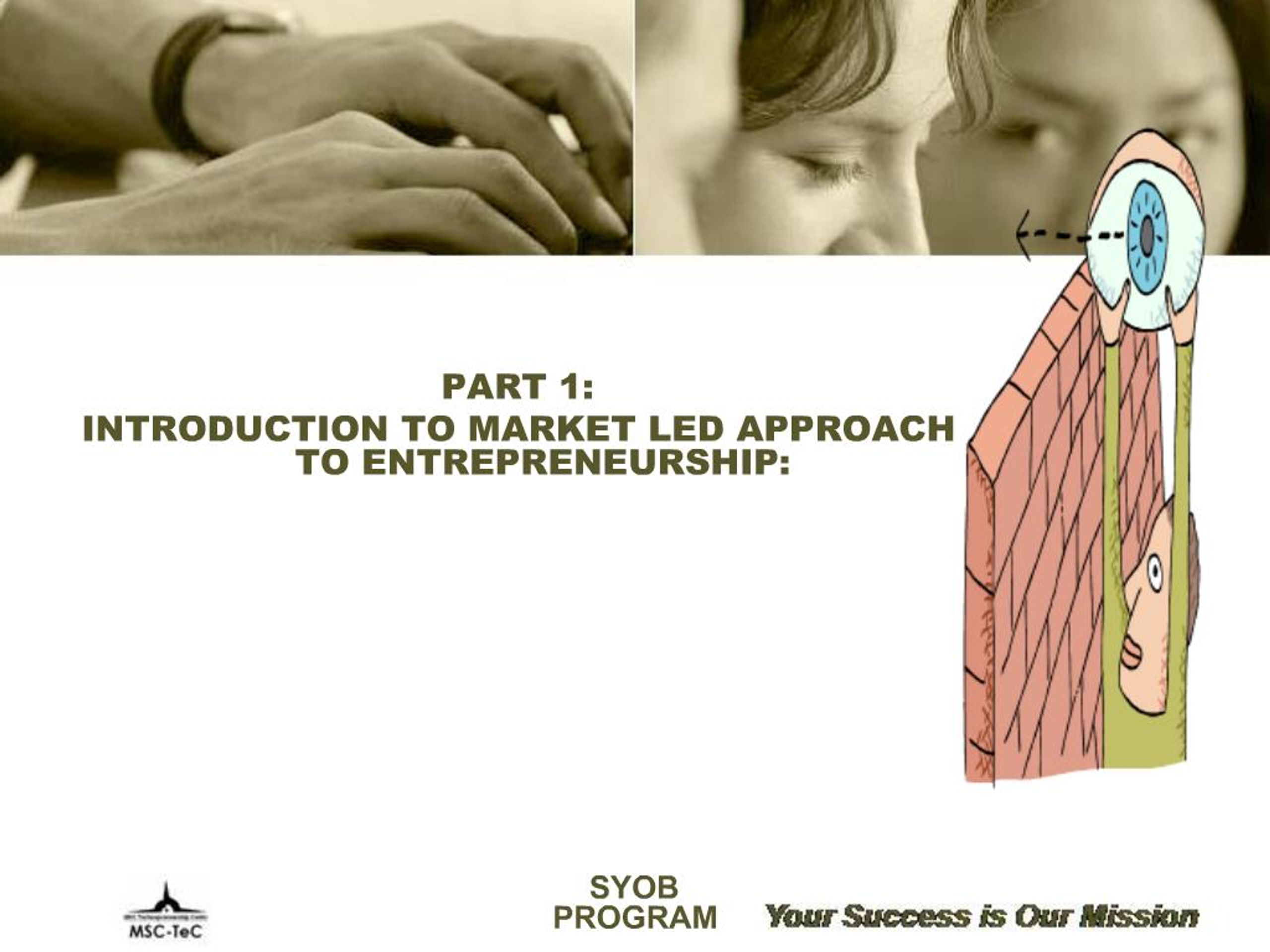 PPT - PART 1: INTRODUCTION TO MARKET LED APPROACH TO ENTREPRENEURSHIP ...