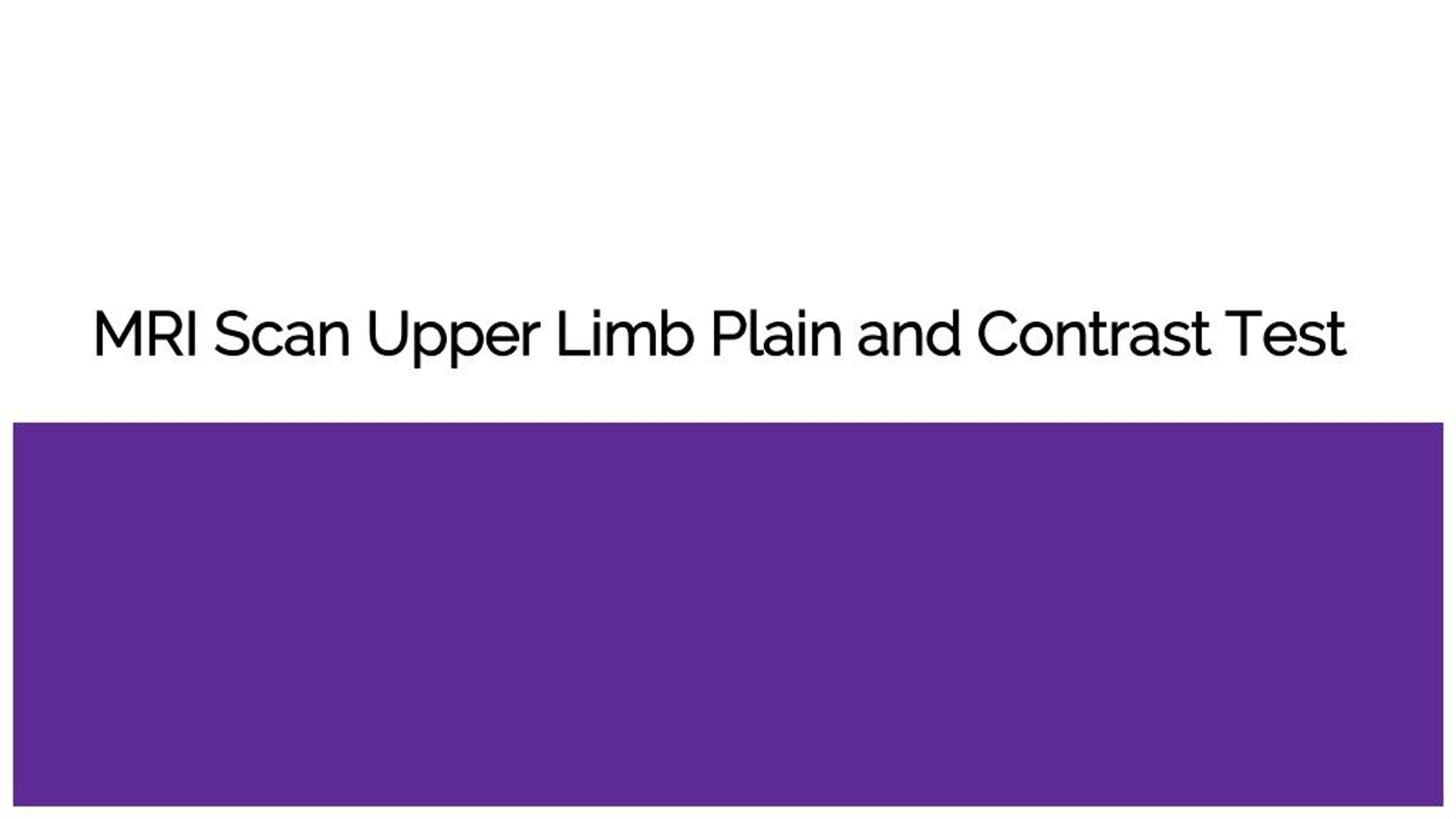 PPT - Mri scan upper limb plain and contrast test PowerPoint ...