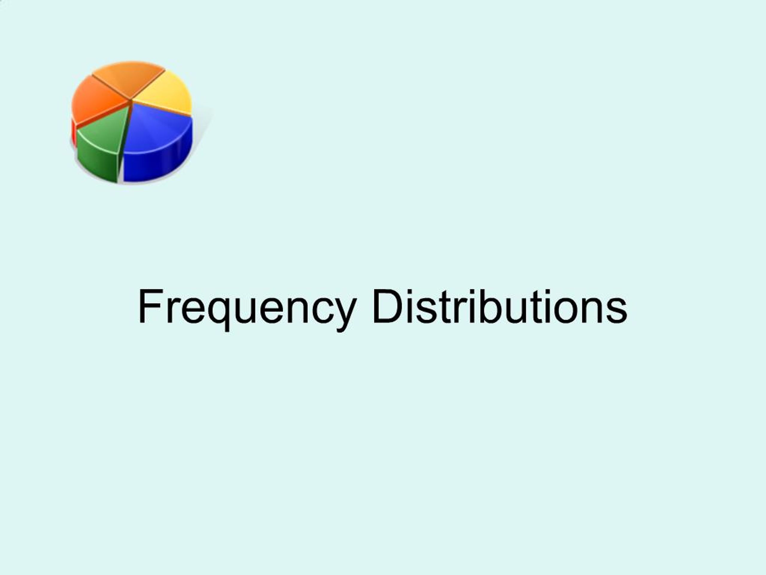 PPT - Frequency Distributions PowerPoint Presentation, free download ...
