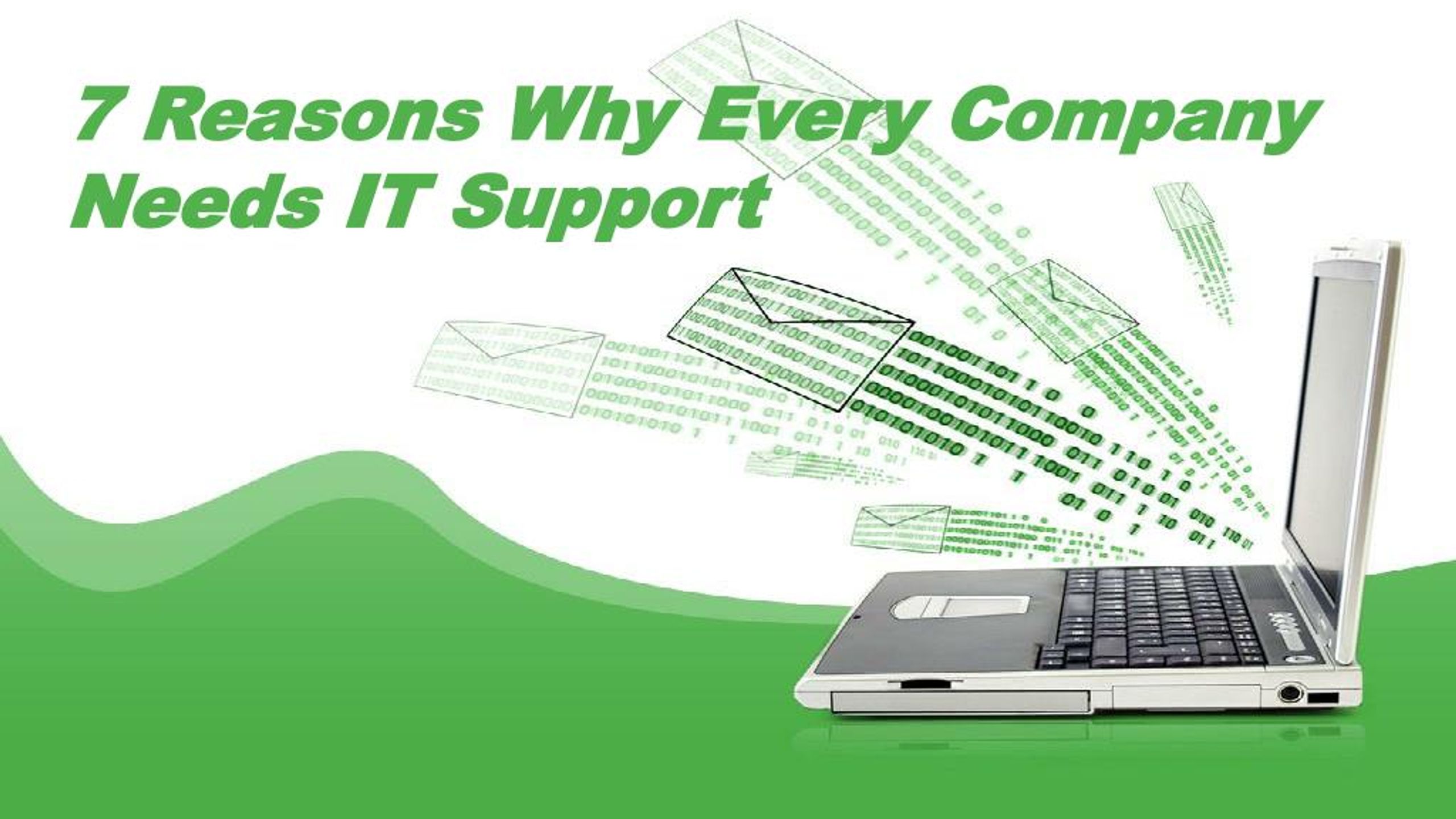 Ppt 7 Reasons Why Every Company Needs It Support Powerpoint