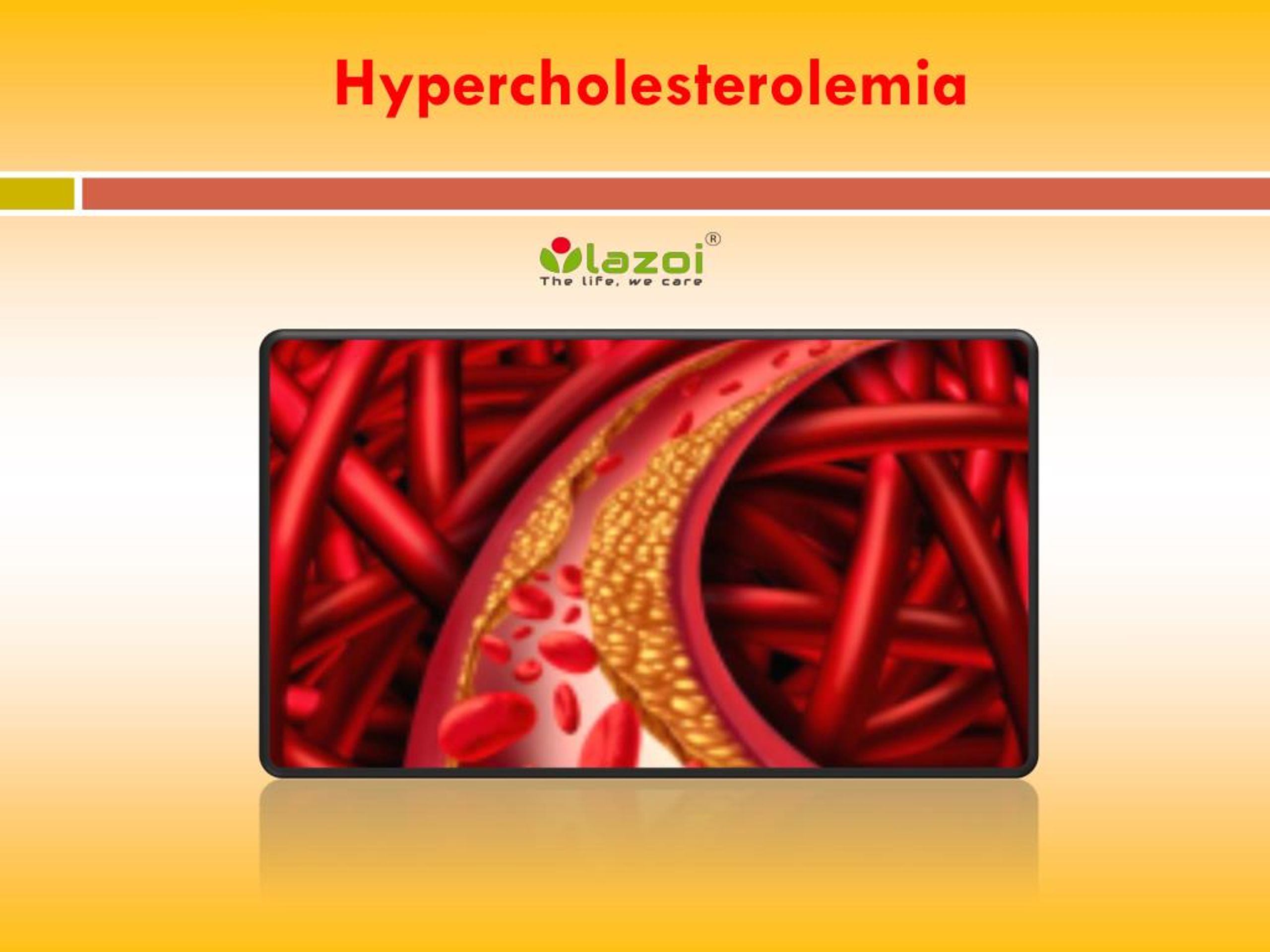 PPT - Hypercholesterolemia: Causes, Symptoms, Daignosis, Prevention and ...