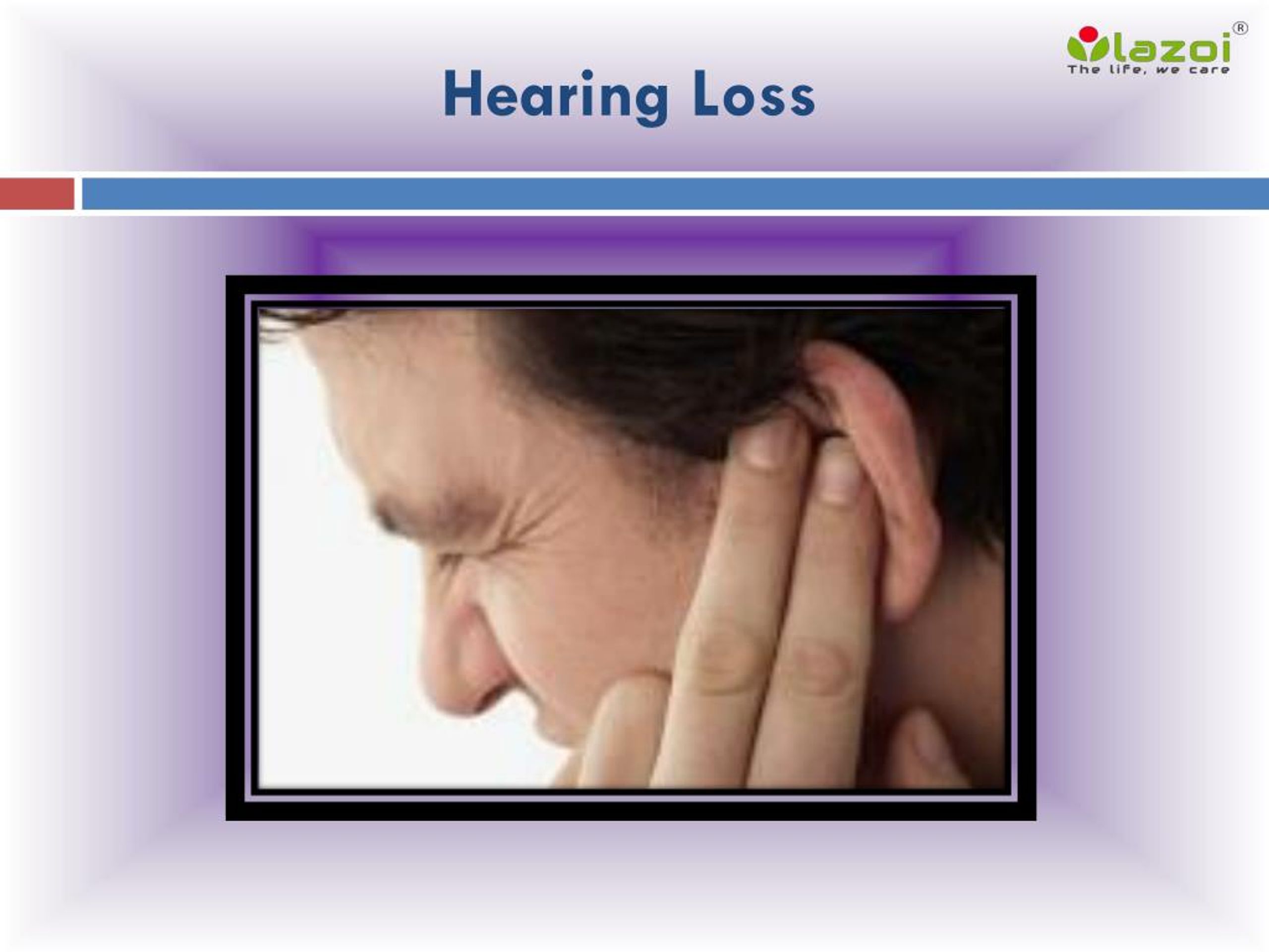 PPT - Hearing Loss : Causes, Symptoms, sign, Diagnosis and treatment of ...