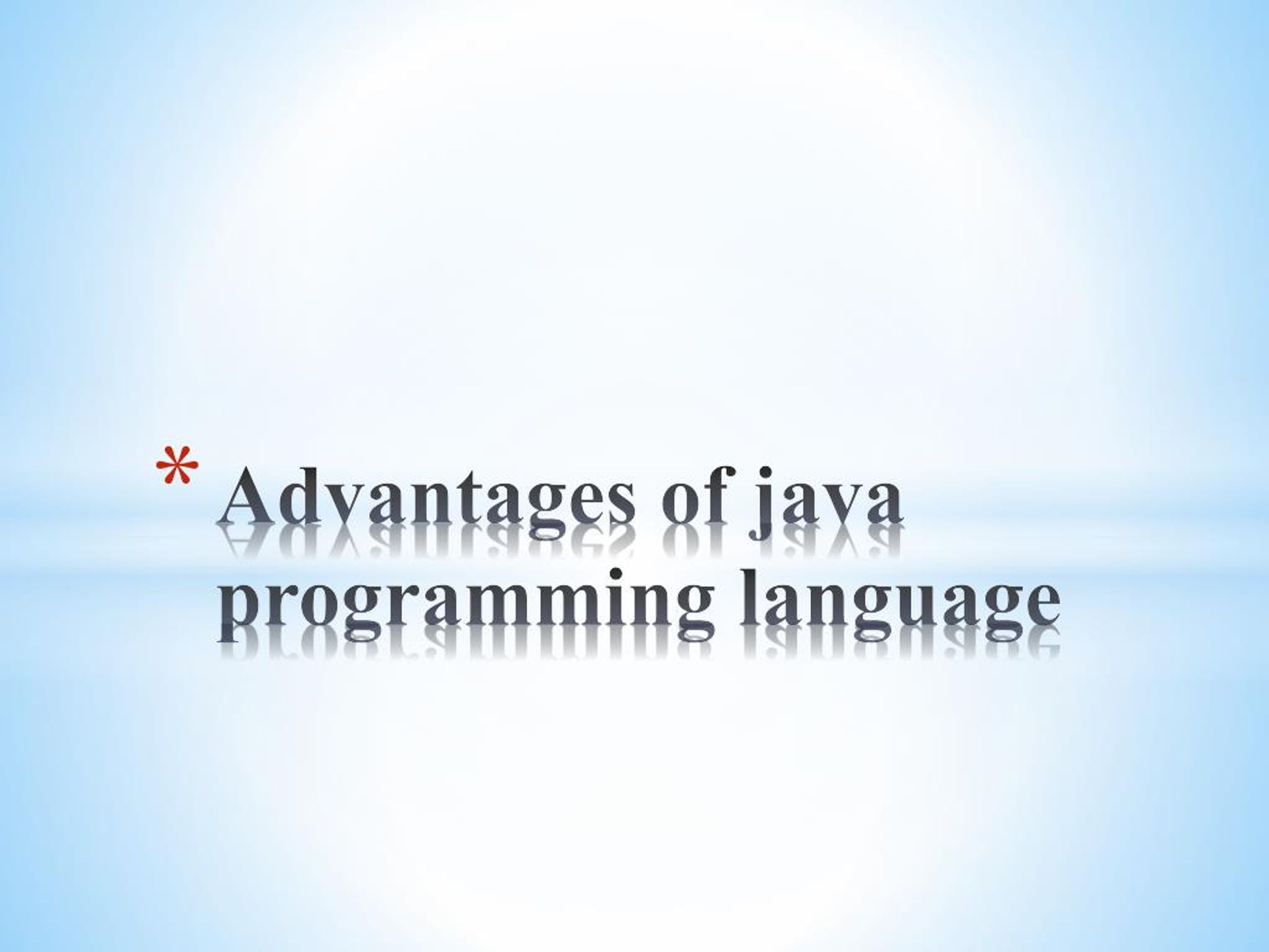 PPT - Advantages of java programming language PowerPoint Presentation, free download - ID:7972329