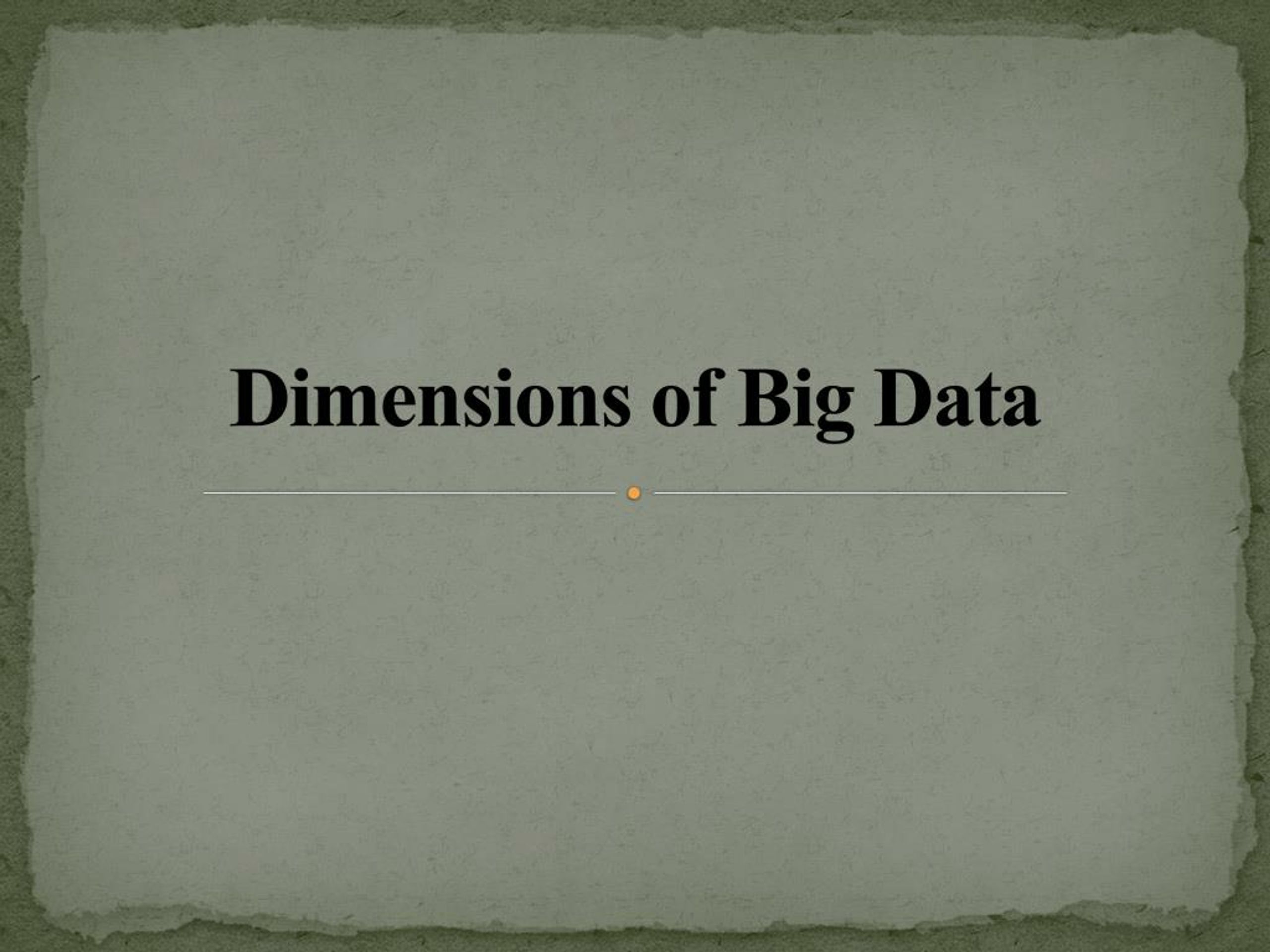 PPT - Dimensions of Big Data PowerPoint Presentation, free download ...