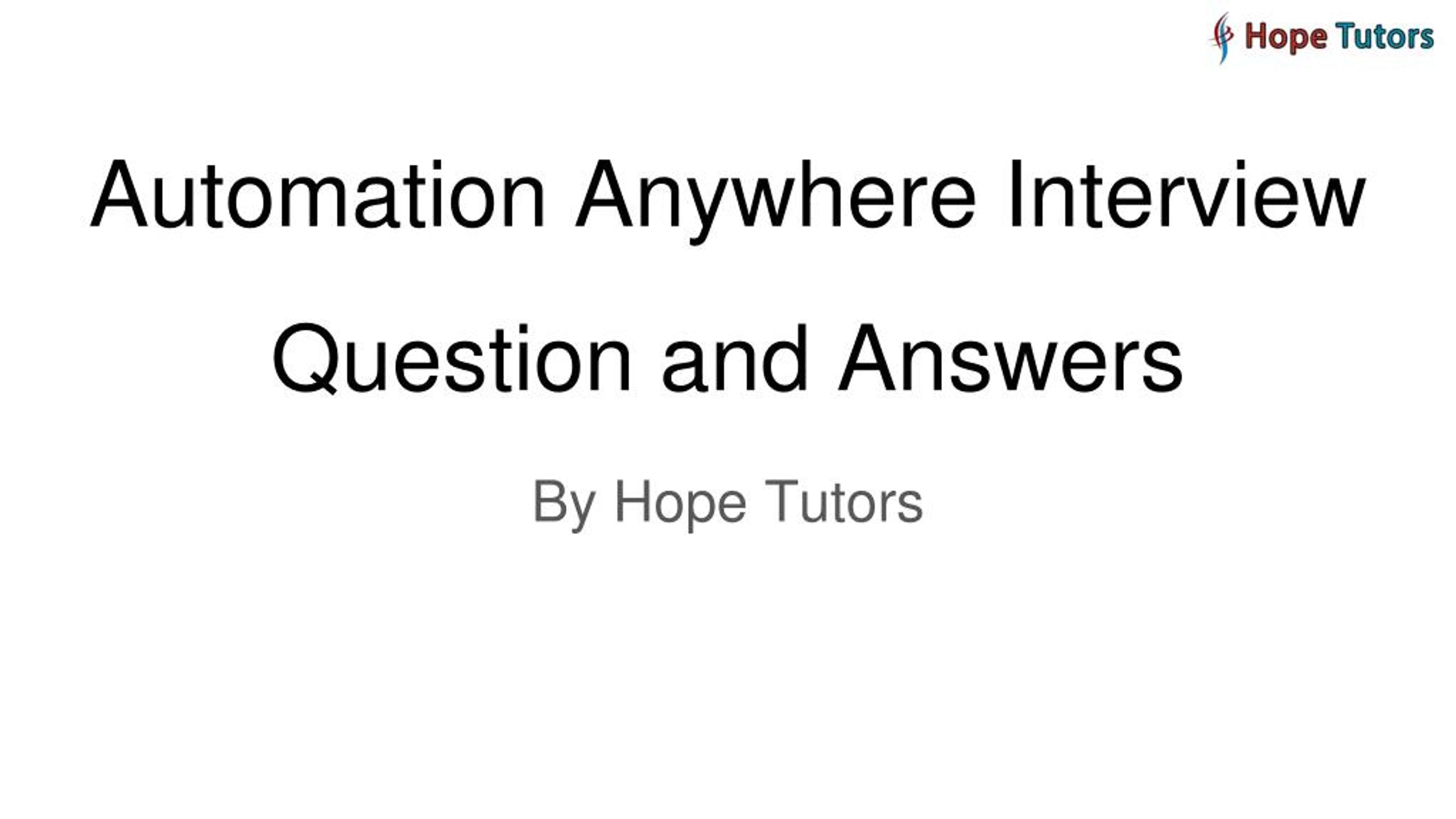 PPT - Automation Anywhere Interview Question PowerPoint Presentation ...
