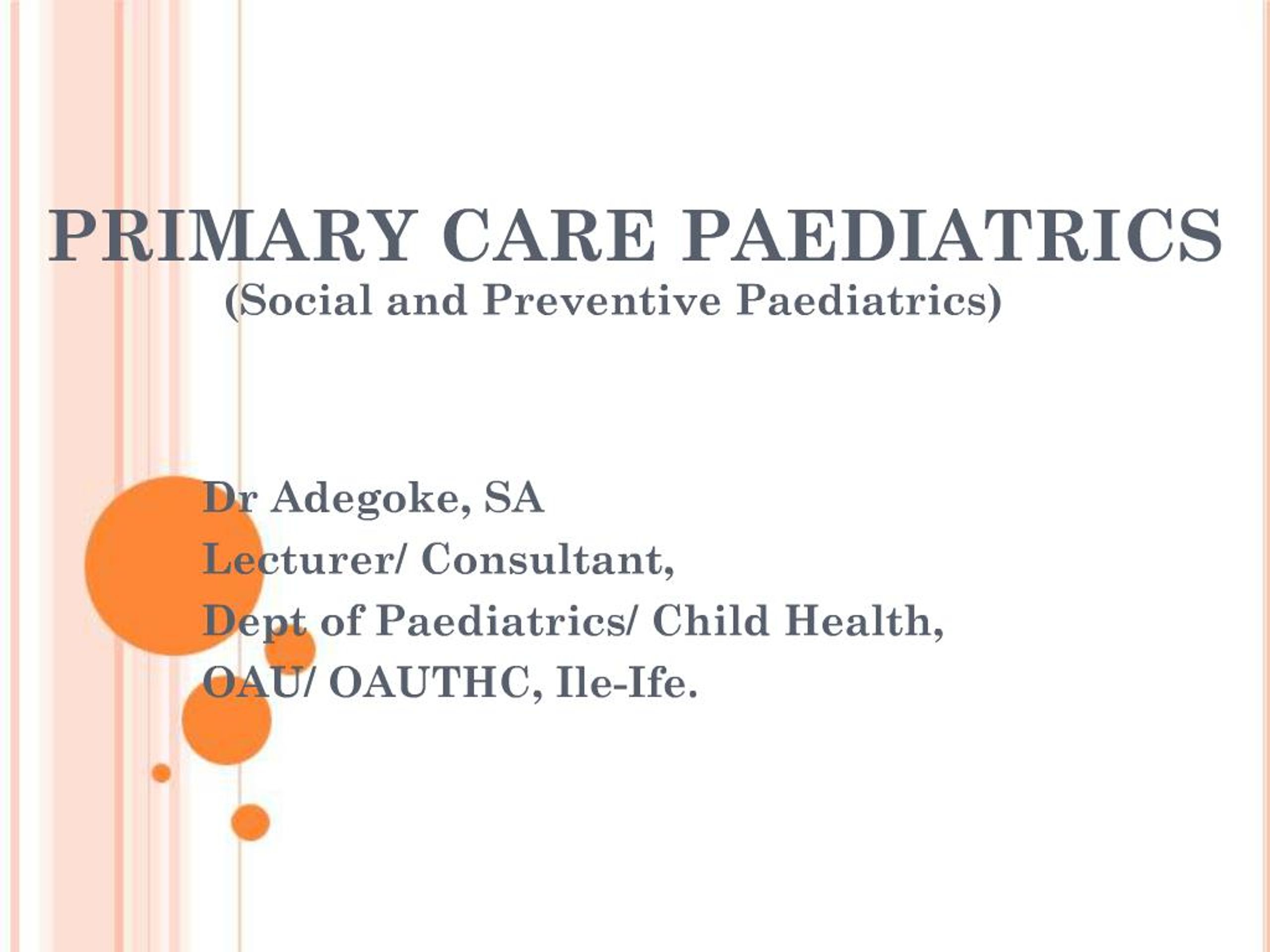 PPT - PRIMARY CARE PAEDIATRICS Social and Preventive Paediatrics ...