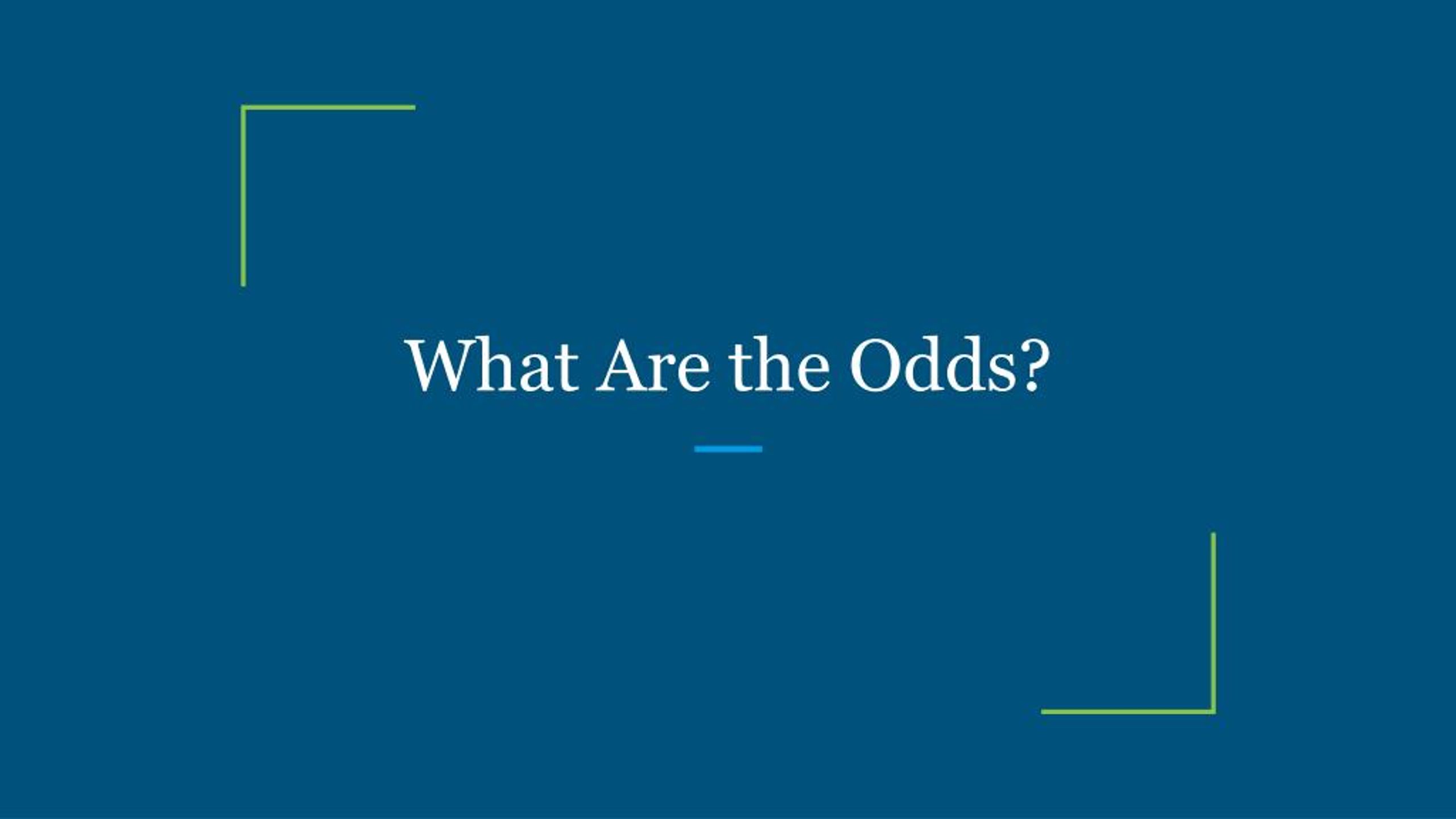 PPT - What Are the Odds? PowerPoint Presentation, free download - ID ...