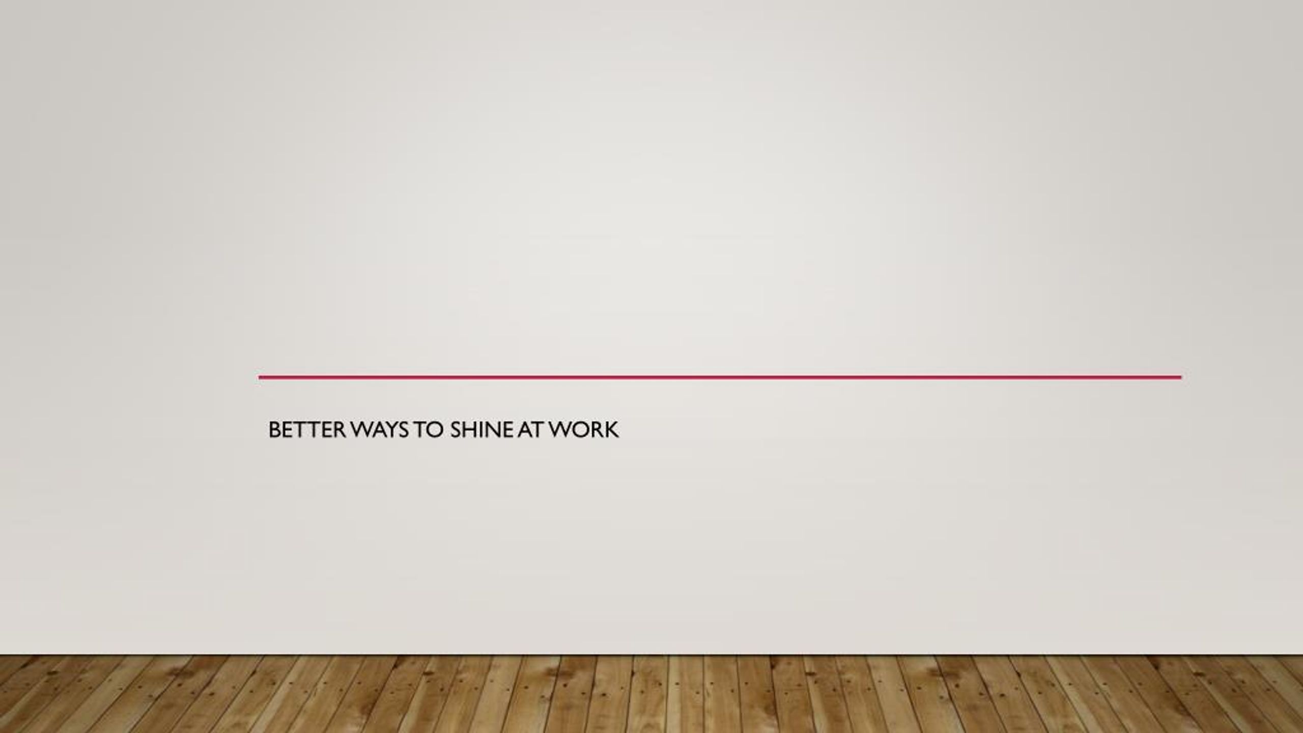 PPT - Better Ways to Shine at Work PowerPoint Presentation, free ...