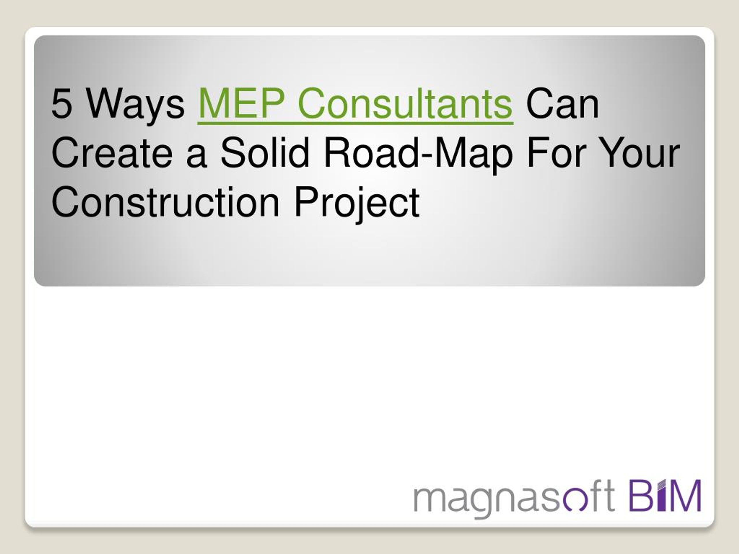 PPT - 5 Ways MEP Consultants Can Create a Solid Road-Map For Your ...