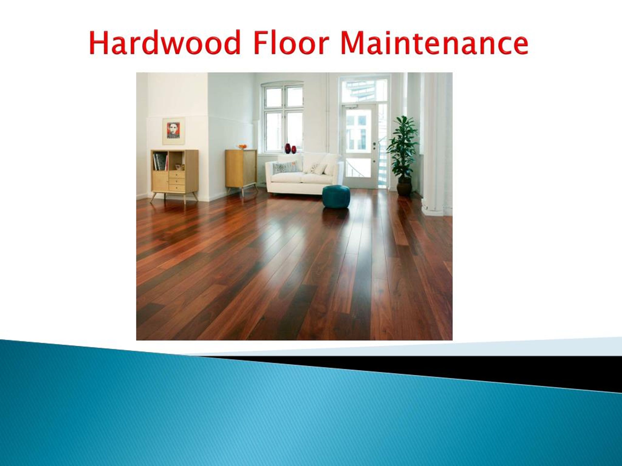 PPT - Hardwood floor maintenance PowerPoint Presentation, free download ...