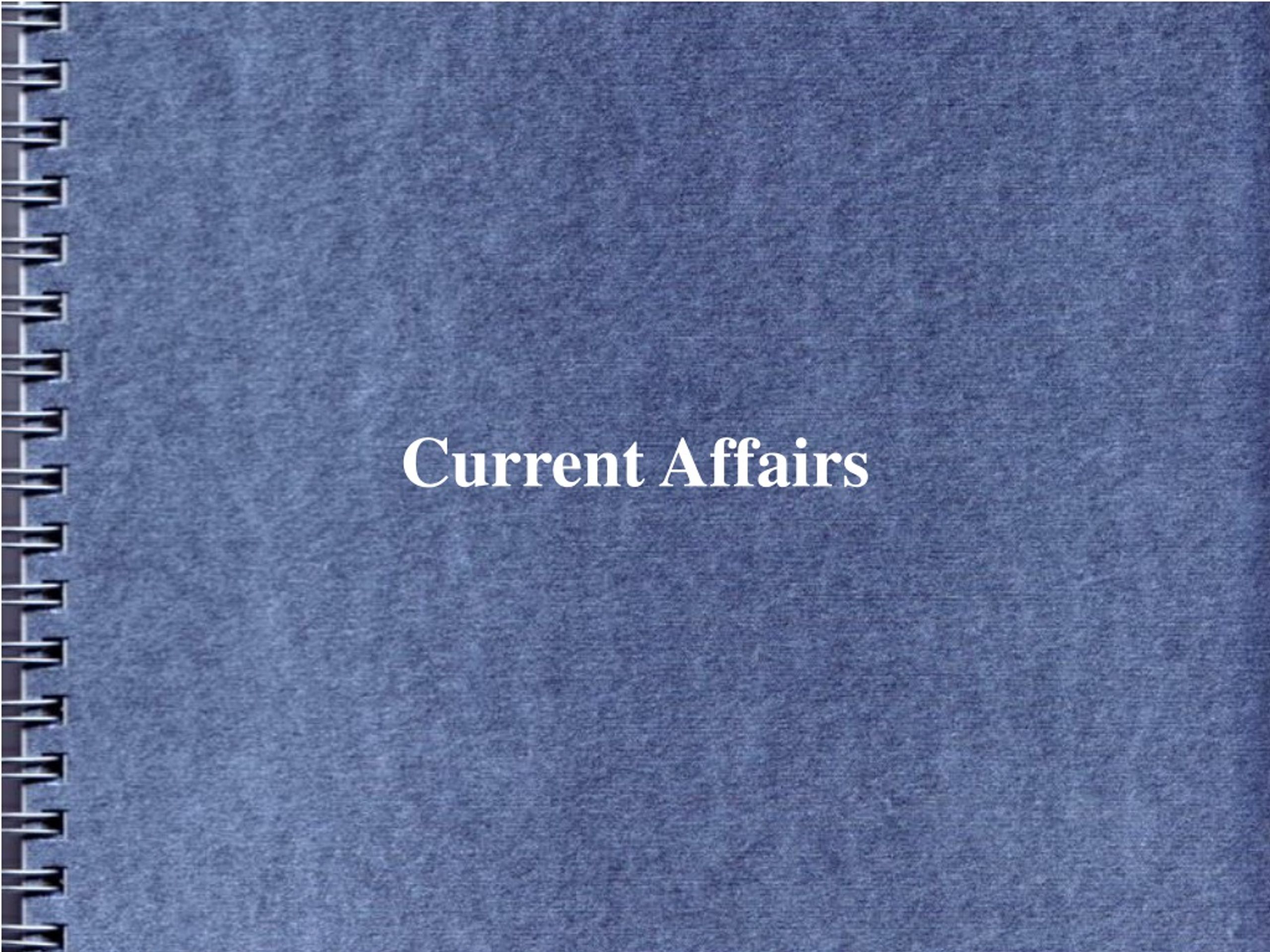 PPT - Current Affairs PowerPoint Presentation, free download - ID:801707
