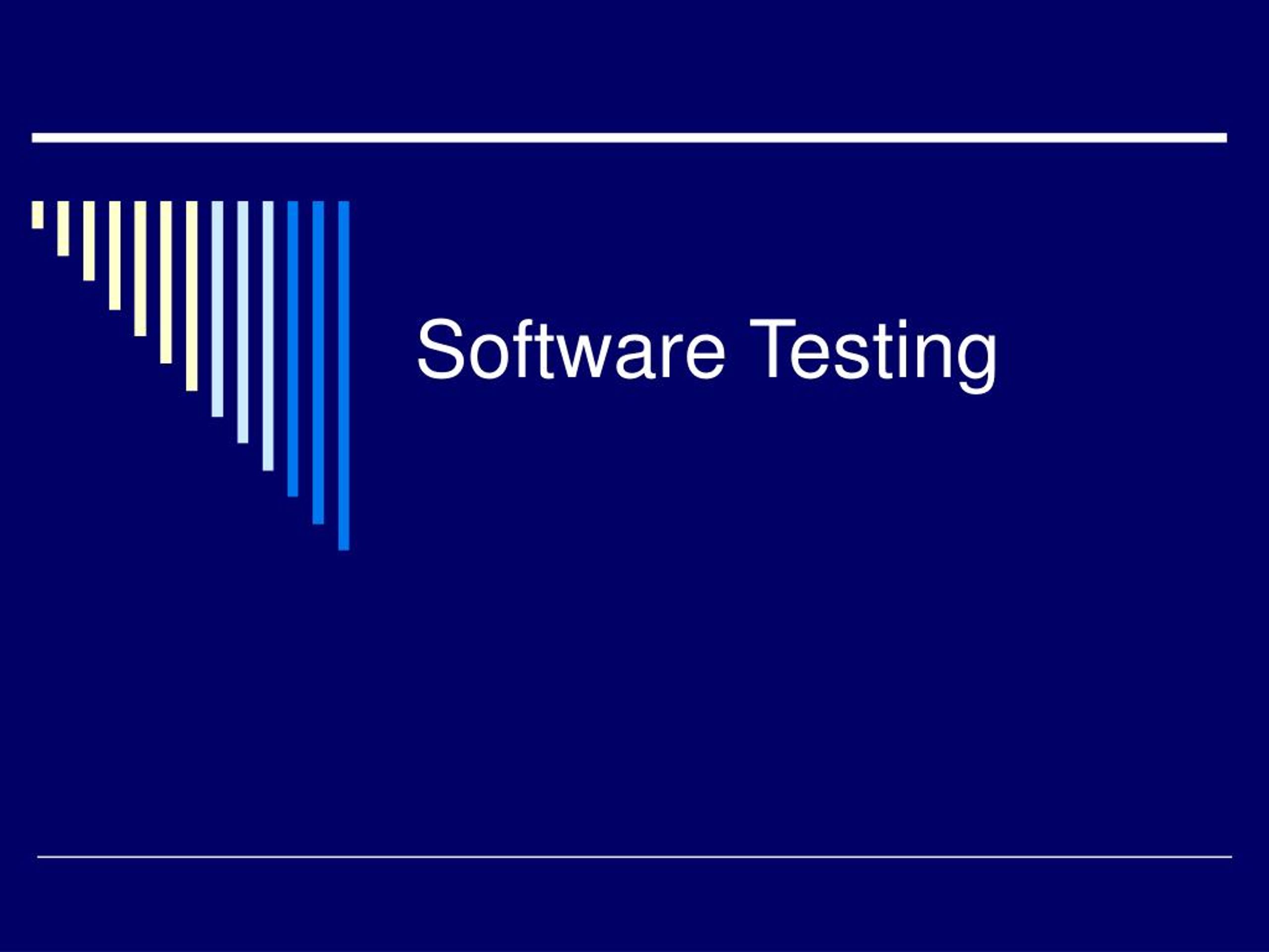 PPT - Software Testing PowerPoint Presentation, free download - ID:8028659