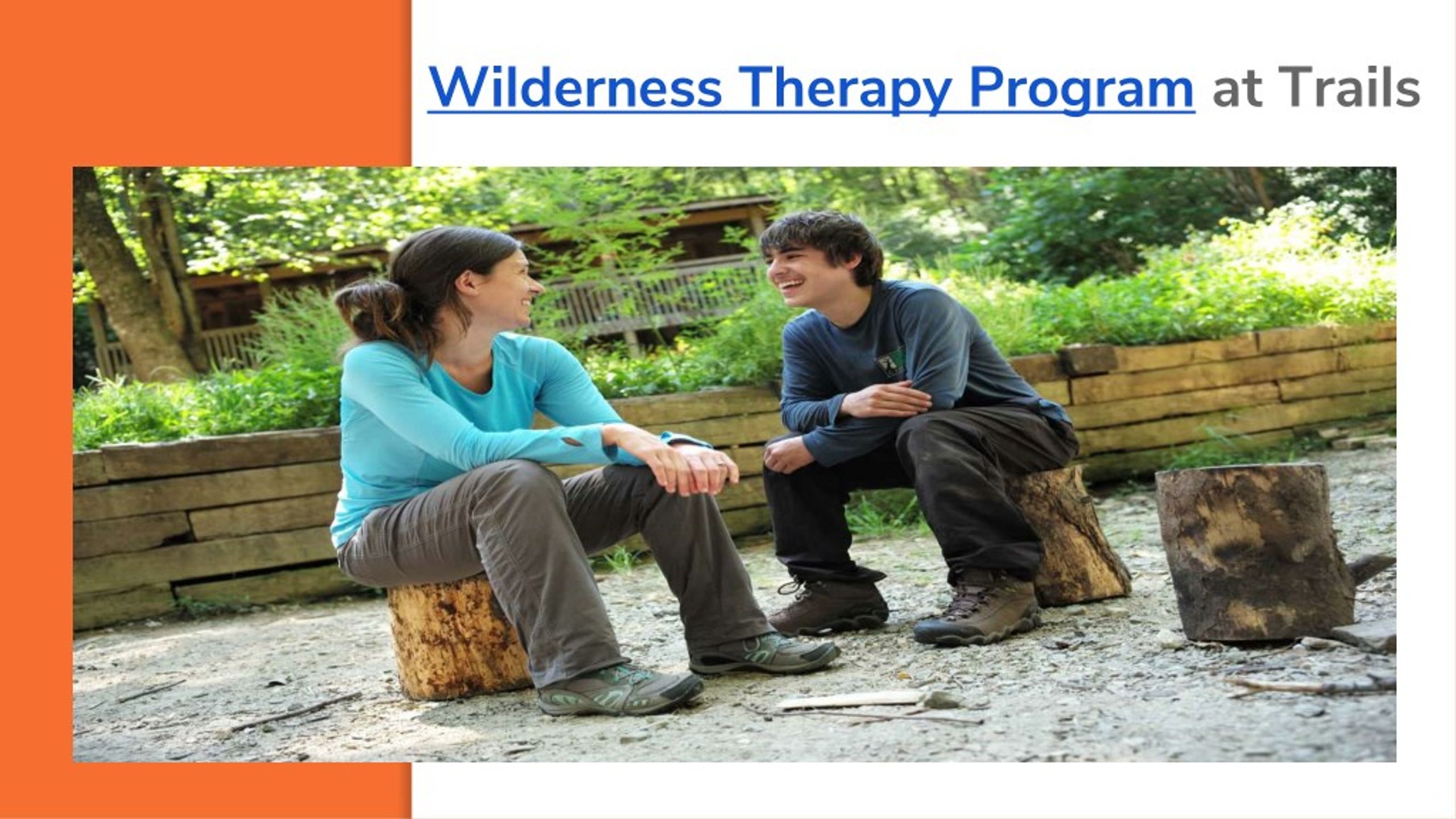 PPT - Wilderness Therapy Program at Trails PowerPoint Presentation ...