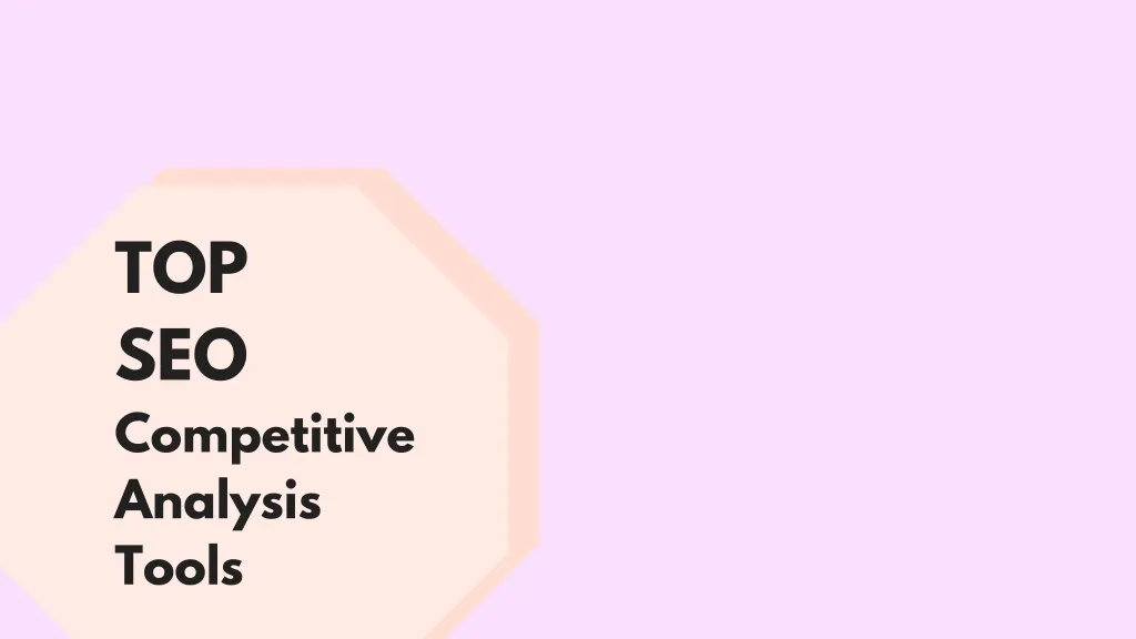 PPT Top SEO Competitive Analysis Tools PowerPoint Presentation Free PPT Top SEO Competitive Analysis Tools PowerPoint Presentation Free