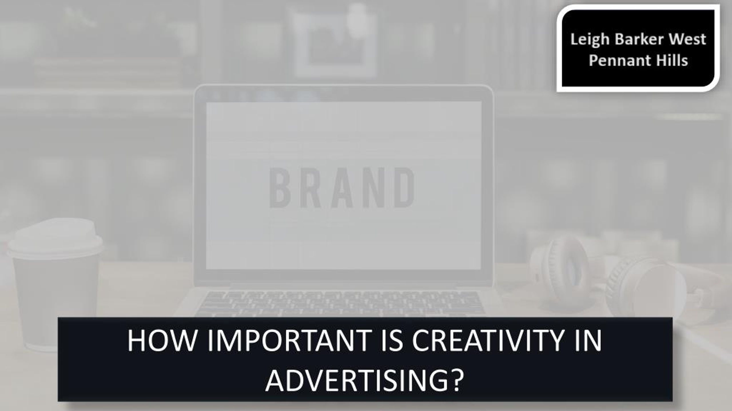 PPT - How Important Is Creativity in Advertising? PowerPoint ...