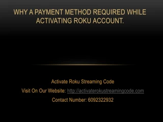 PPT - 4. Why do I need activate my roku tv to provide a payment method ...