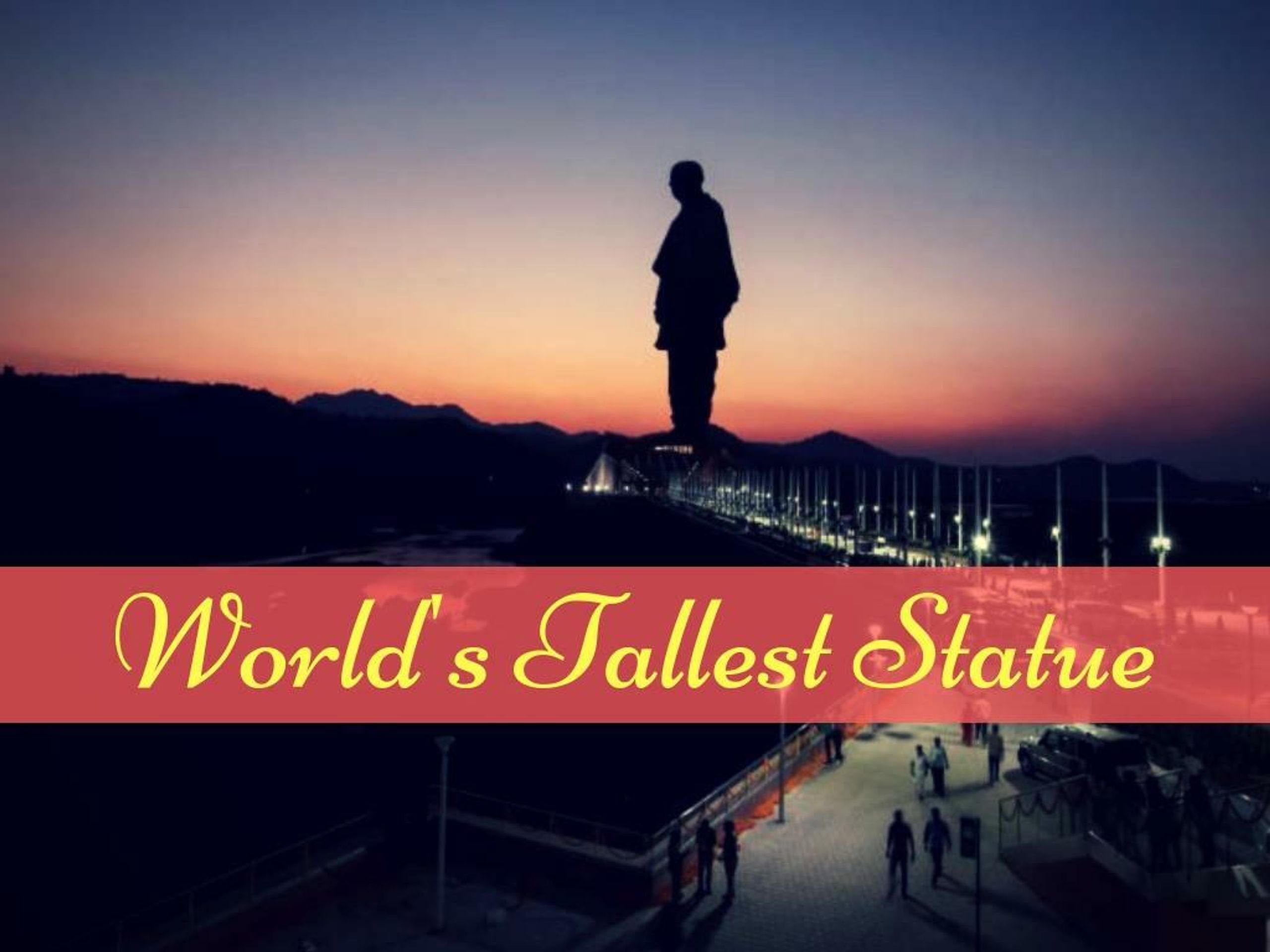 PPT - The Statue of Unity: India Unveils World's Tallest Statue ...