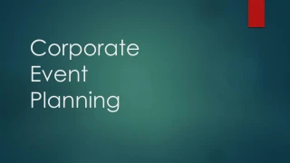 PPT - The need to offer corporate event planning services for your ...