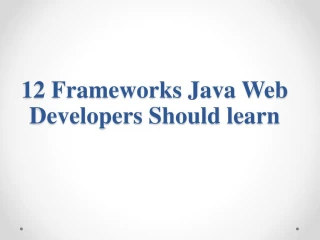 PPT - Java Frameworks PowerPoint Presentation, free download - ID:525492