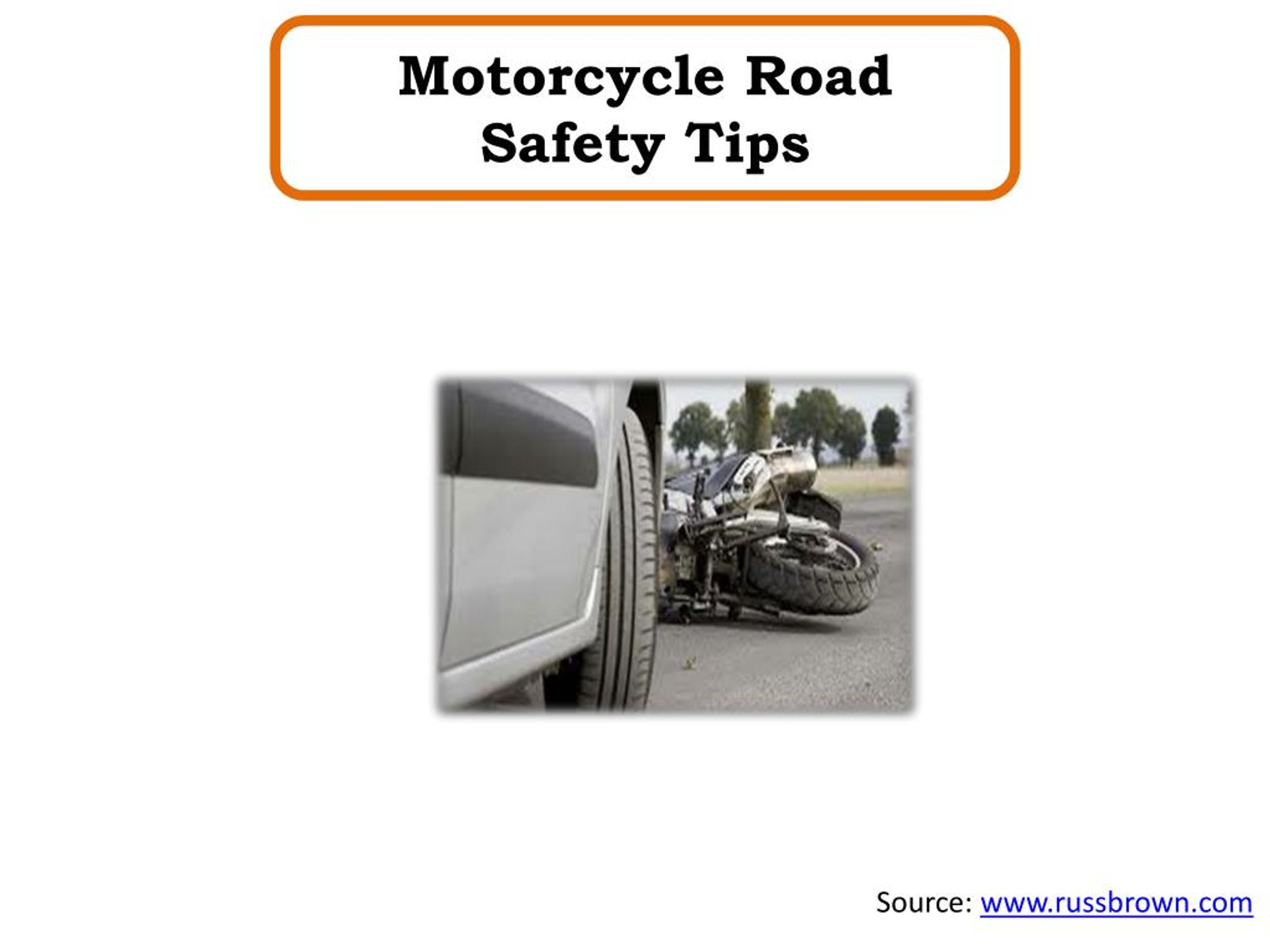 PPT - Motorcycle Road Safety Tips PowerPoint Presentation, free ...