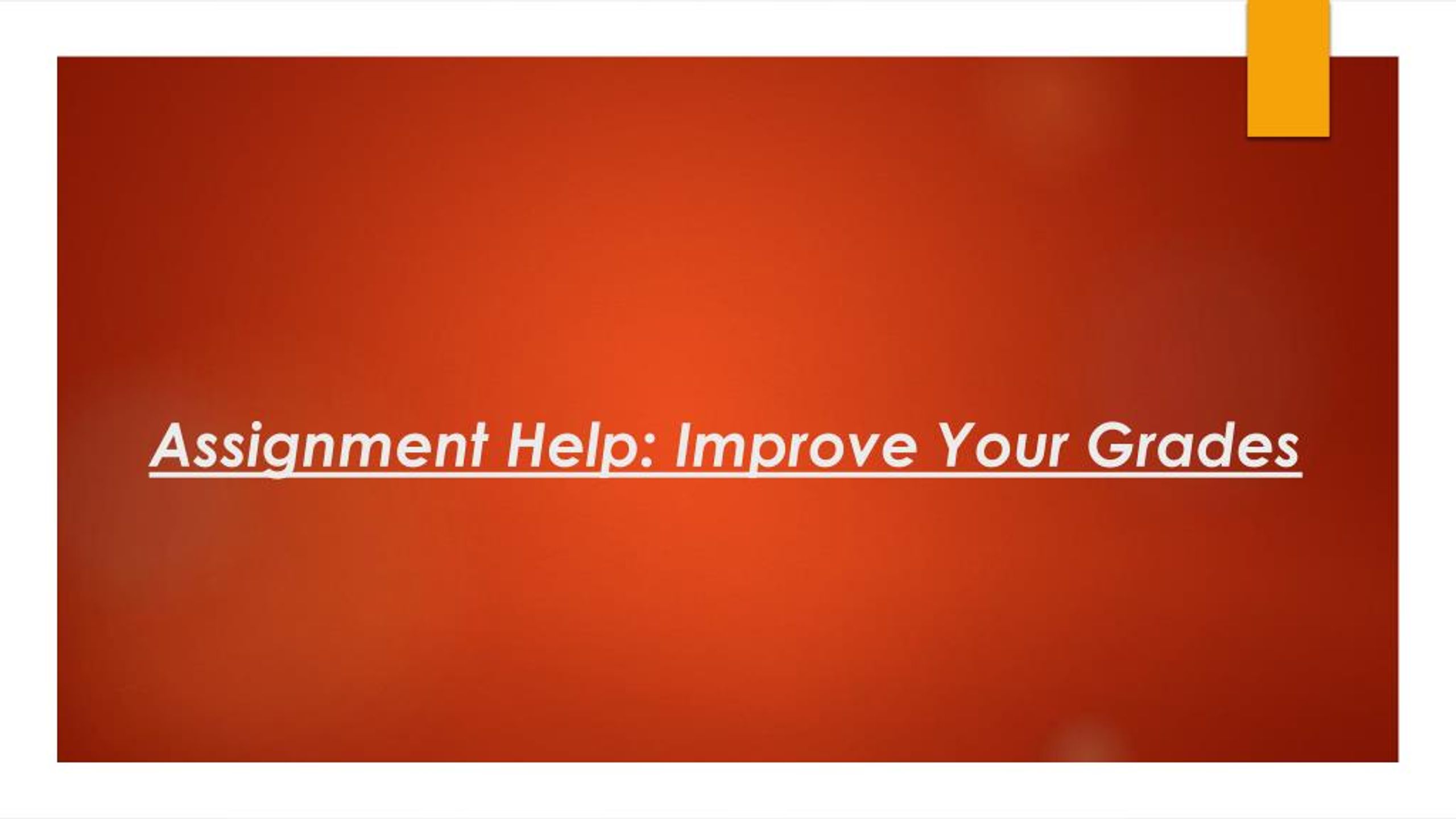 PPT - Assignment Help: Improve your Grades PowerPoint Presentation ...