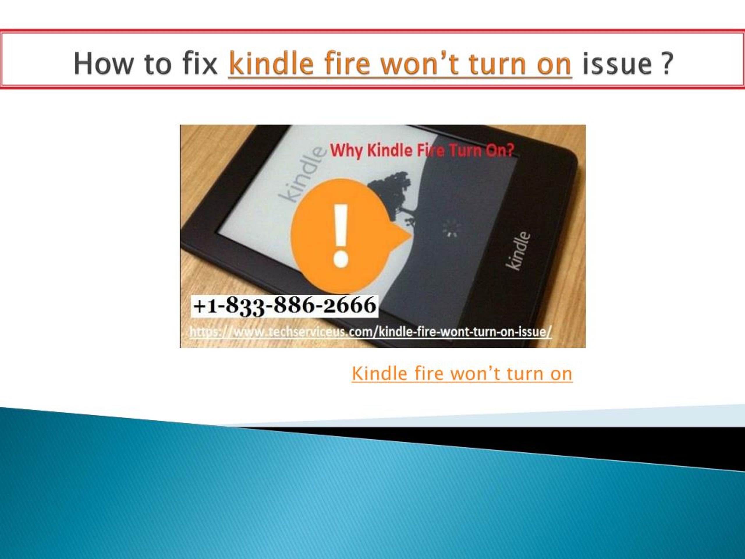PPT - Kindle Fire Won’t Turn On | How To Fix PowerPoint Presentation ...
