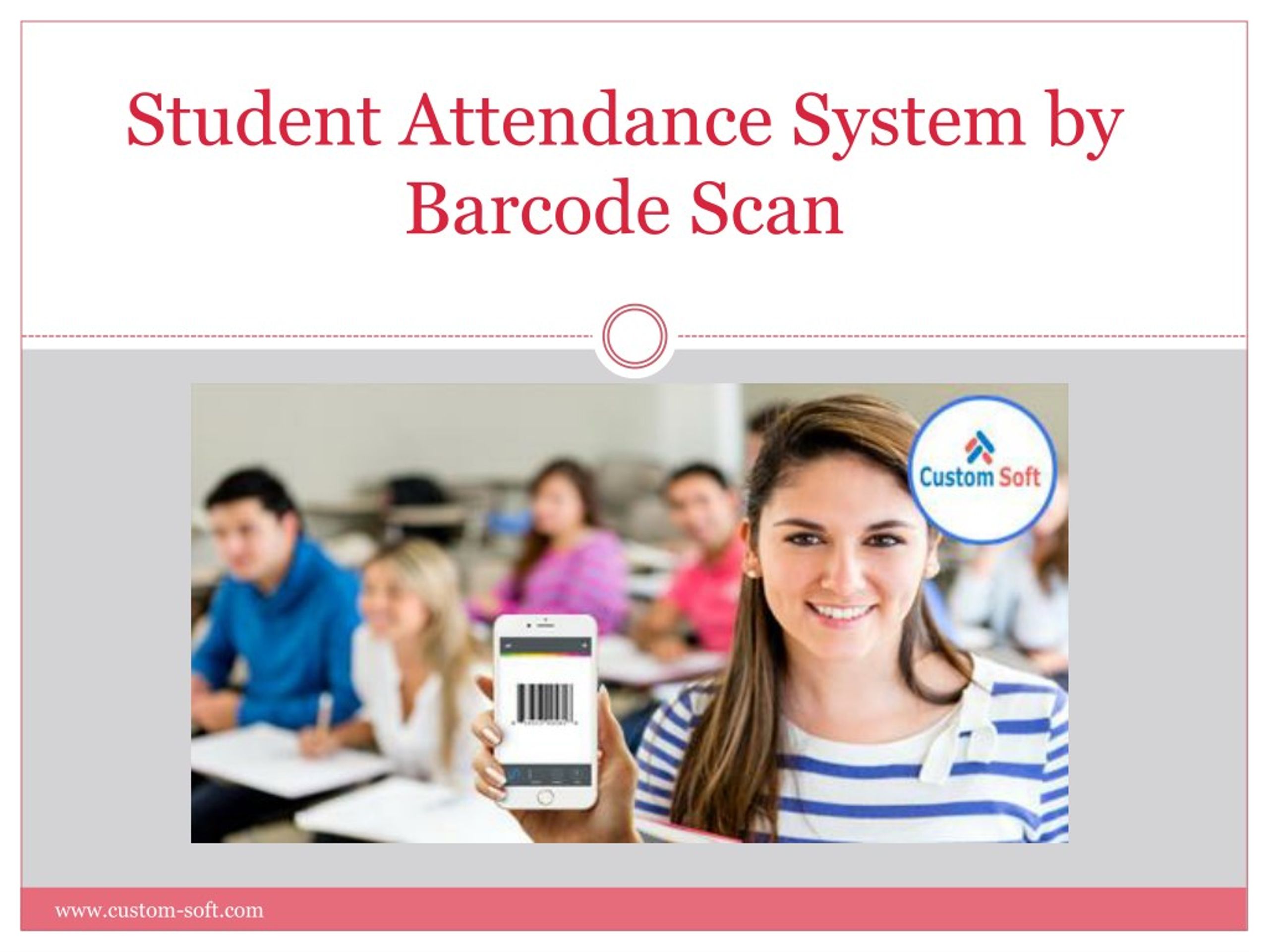 PPT - CustomSoft Student attendance system by barcode scan PowerPoint ...