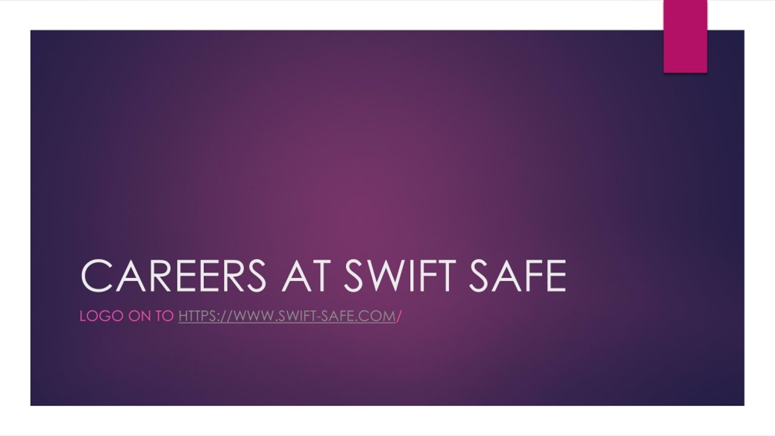 PPT - CAREERS IN SWIFTSAFE PowerPoint Presentation, free download - ID:8140036