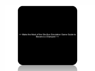 PPT - GLO-BUS Simulation Introduction PowerPoint Presentation, free ...