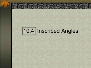 PPT - 10.4 Inscribed Angles PowerPoint Presentation, free download - ID ...