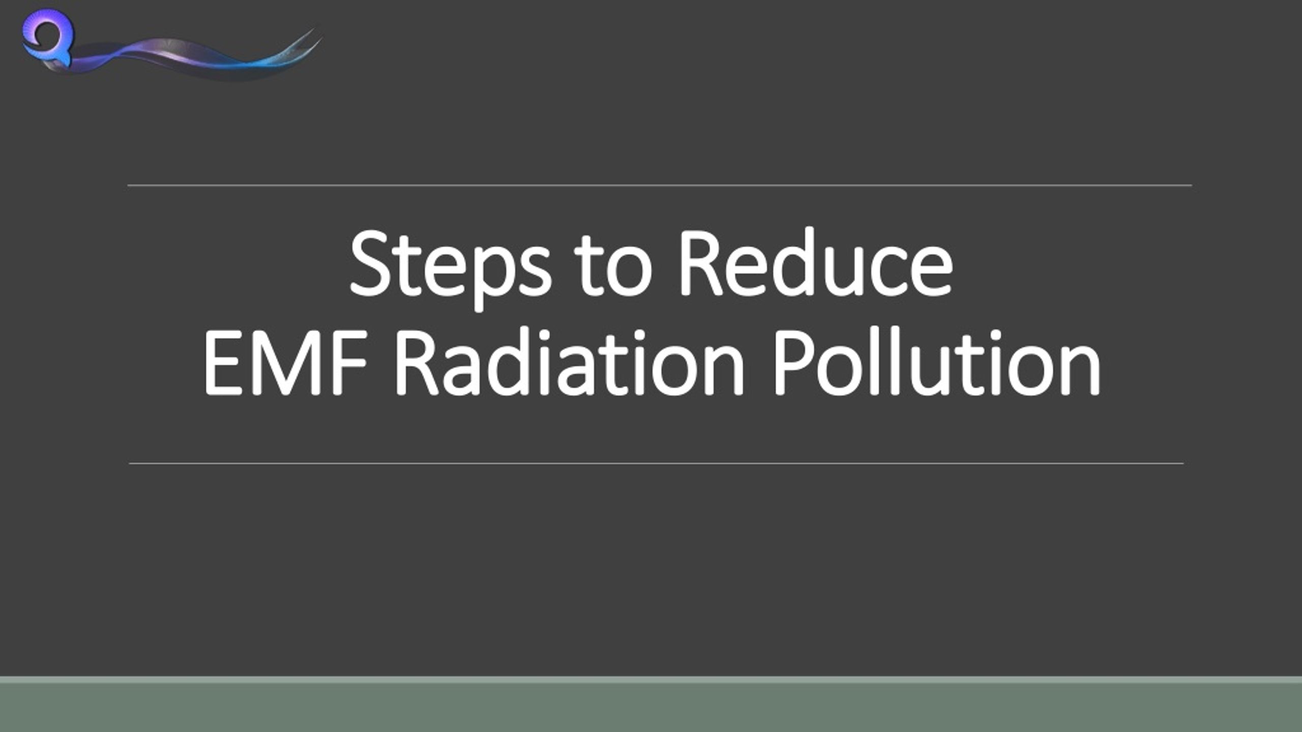 PPT - Steps to Reduce EMF Radiation Pollution PowerPoint Presentation ...