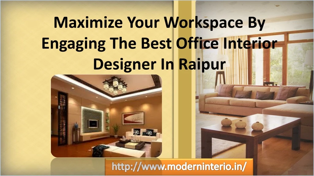 PPT - Maximize Your Workspace by Engaging the Best Office Interior ...